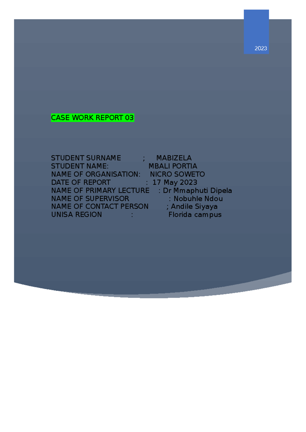Case work report 3 - CASE WORK REPORT 03 STUDENT SURNAME ; MABIZELA ...