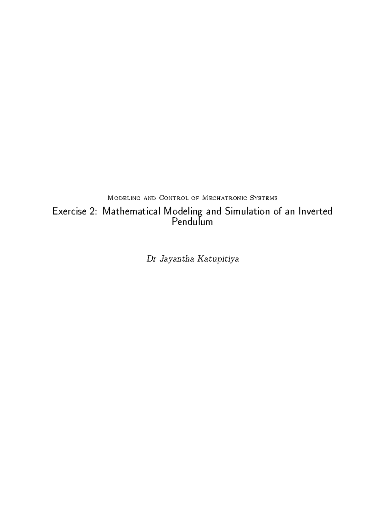 Exercise 2 - Modeling and Control of Mechatronic Systems Exercise 2 ...