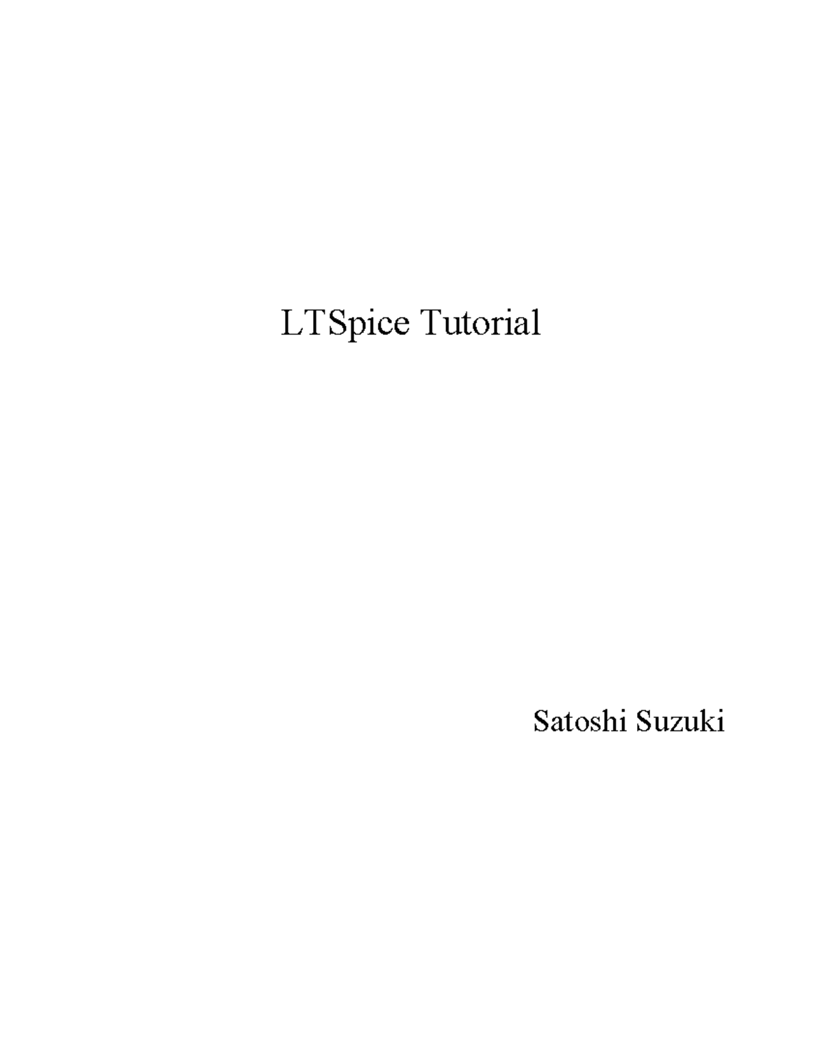 Ltspice help - LTSpice Tutorial Satoshi Suzuki Table of Contents ...