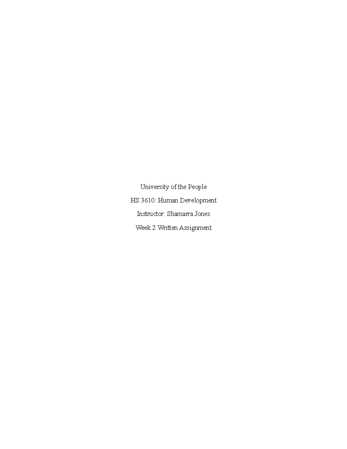 Human DEV Wk 2 Written Assignment - University of the People HS 3610 ...