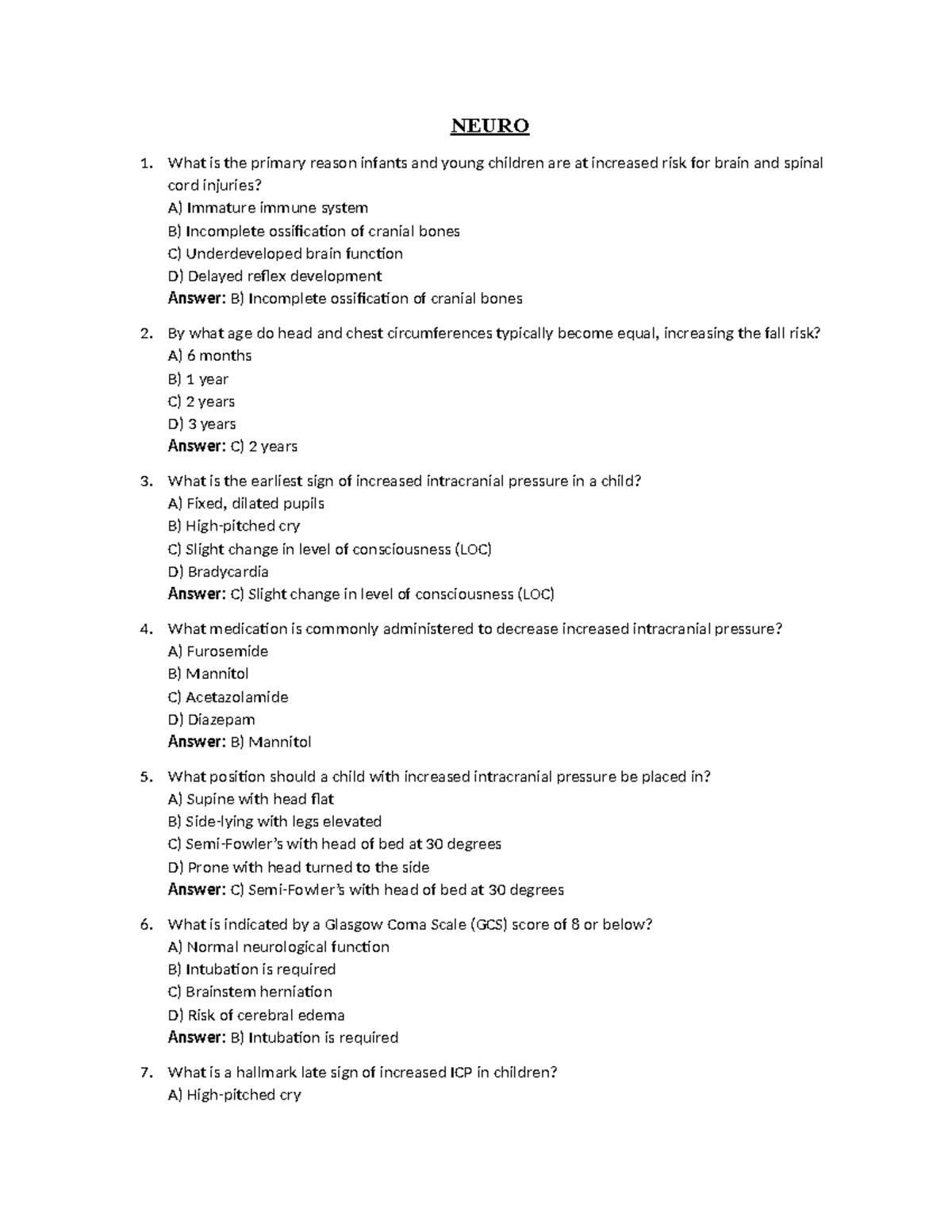 Neuro Practice Questions - NEURO What is the primary reason infants and ...