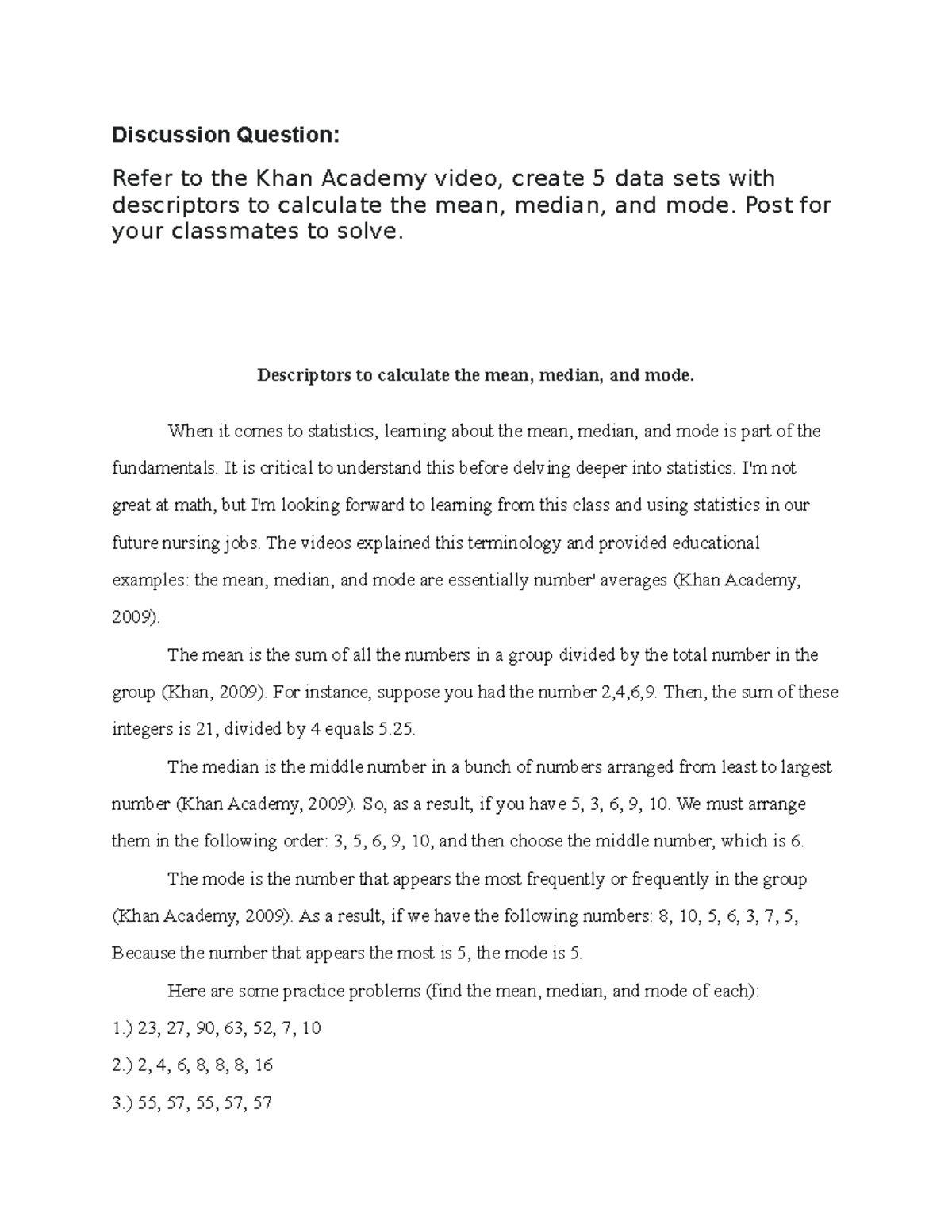 M1 Statistic - Refer to the Khan Academy video, create 5 data sets with descriptors to calculate ...