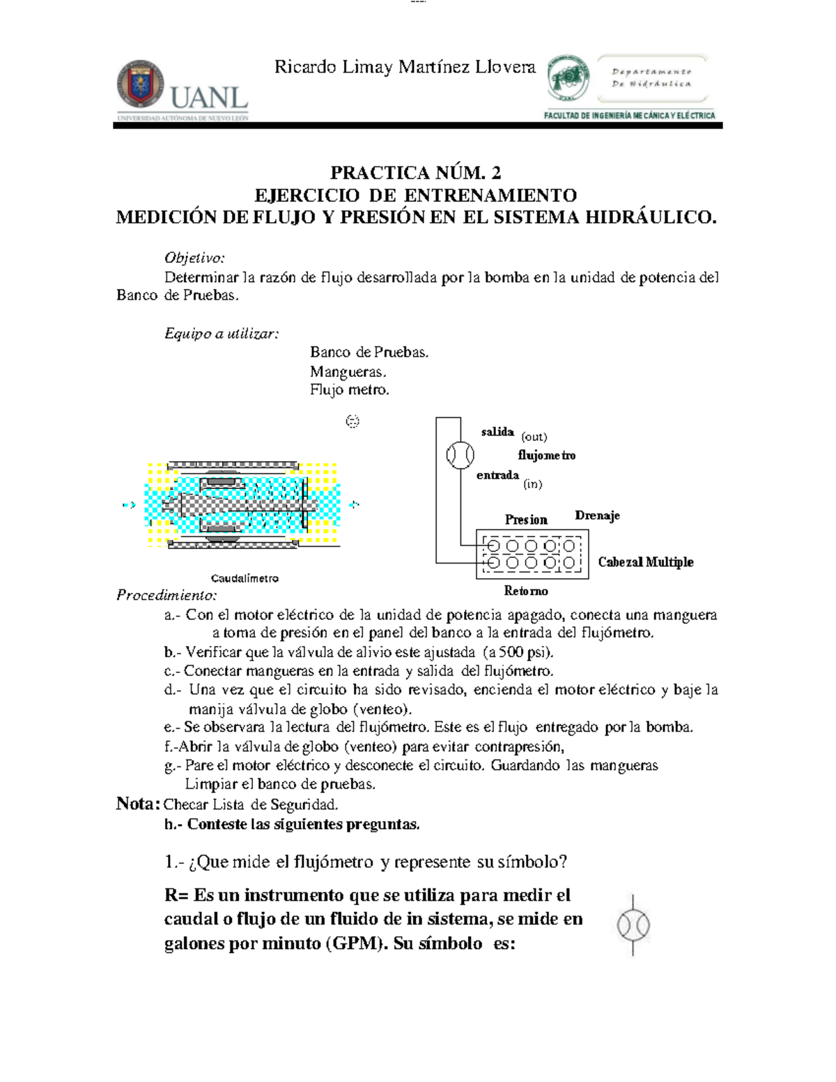 Práctica 2 MEDICIÓN DE FLUJO Y PRESIÓN EN EL SISTEMA HIDRÁULICO - PRACTICA NÚM. 2 EJERCICIO DE ...