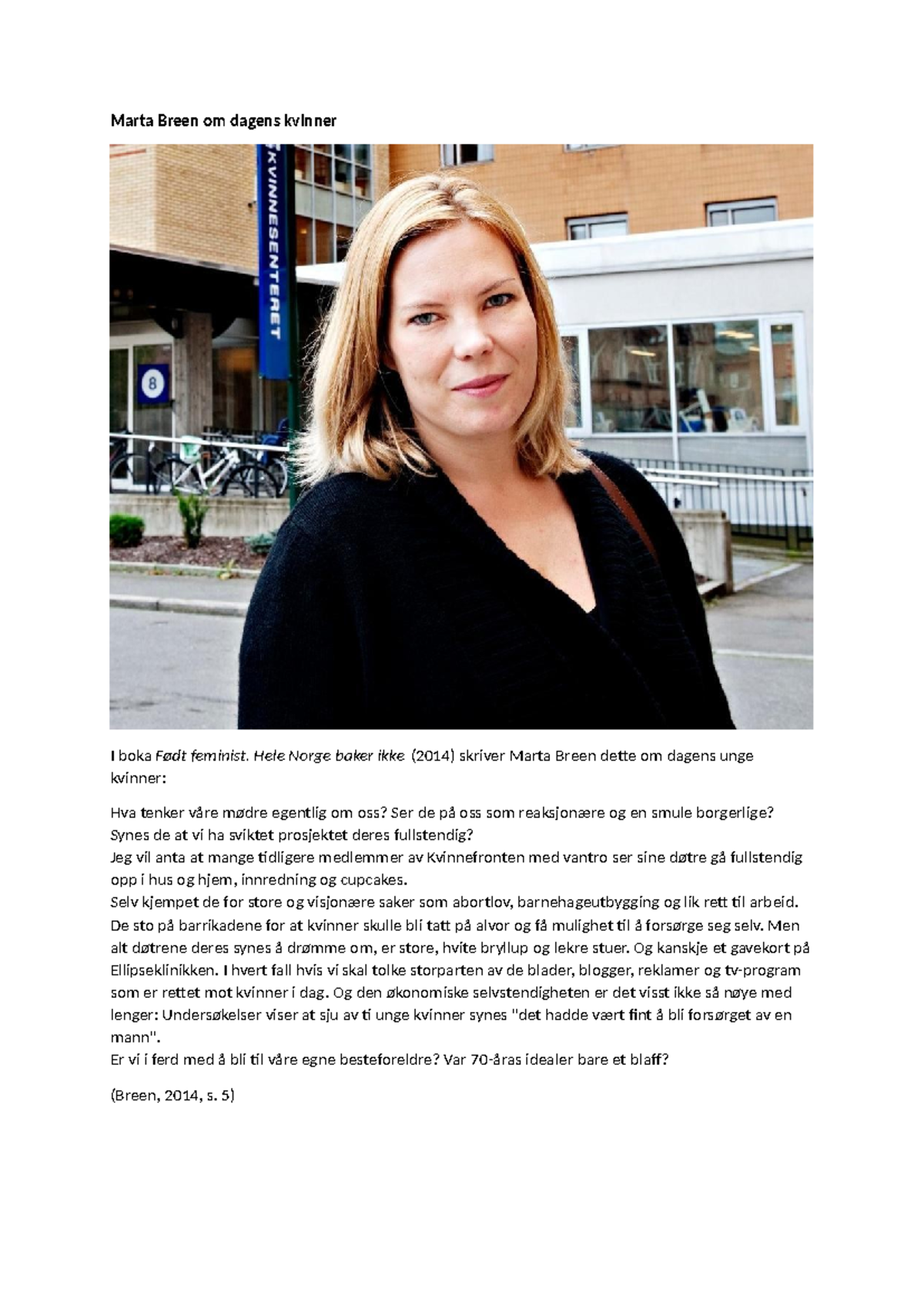 Marta Breen om dagens kvinner - Hele Norge baker ikke (2014) skriver ...