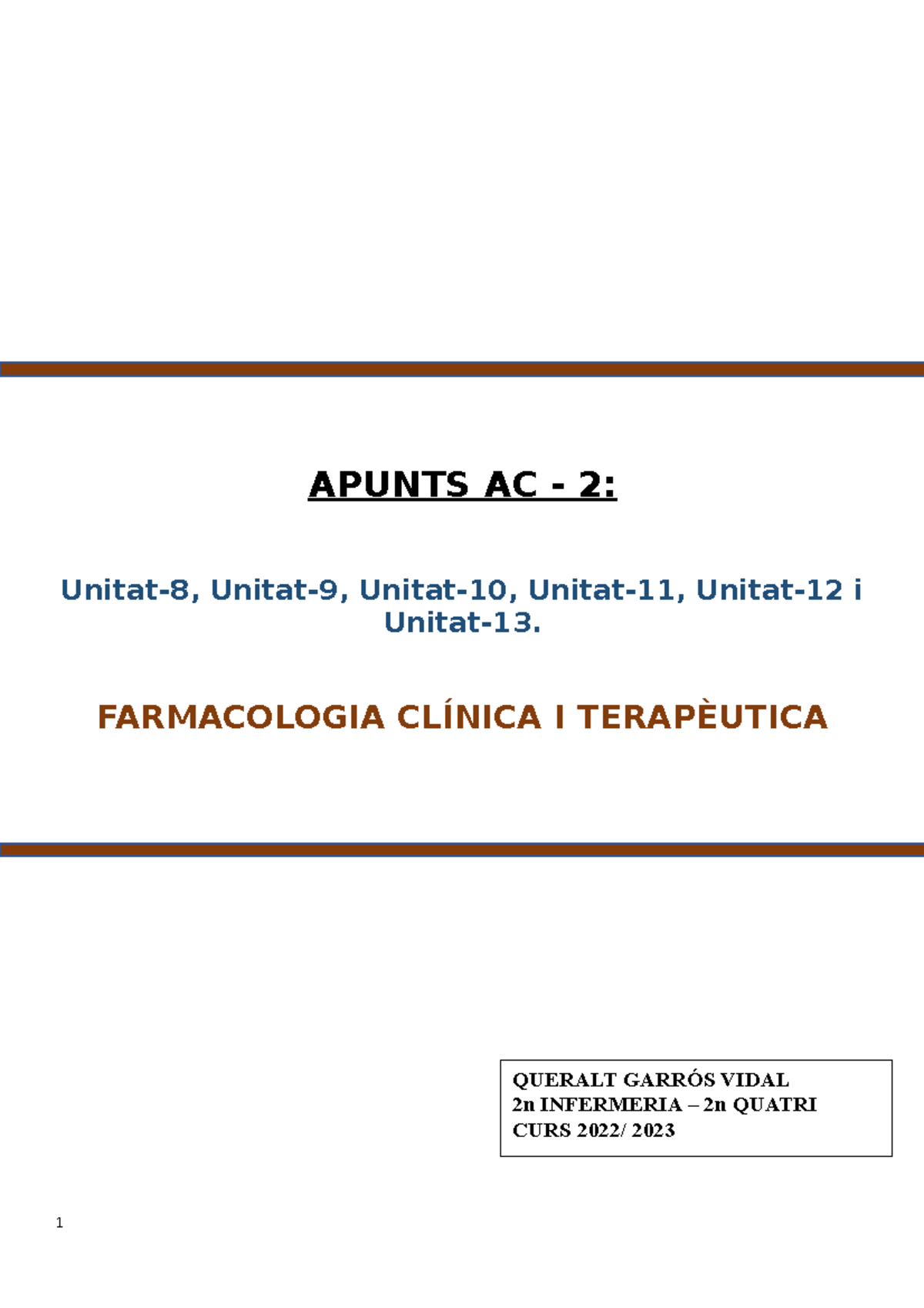 Apunts AC2 - APUNTS AC - 2: Unitat-8, Unitat-9, Unitat-10, Unitat-11, Unitat-12 i Unitat-13 ...