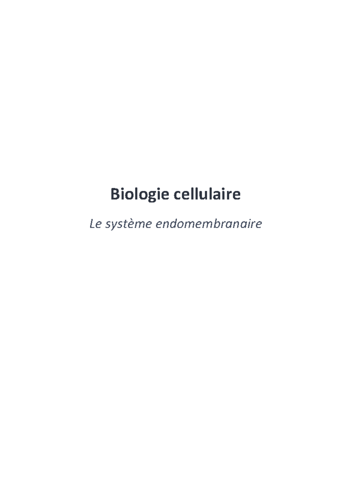 Le système endomembranaire - Biologie cellulaire Le système ...