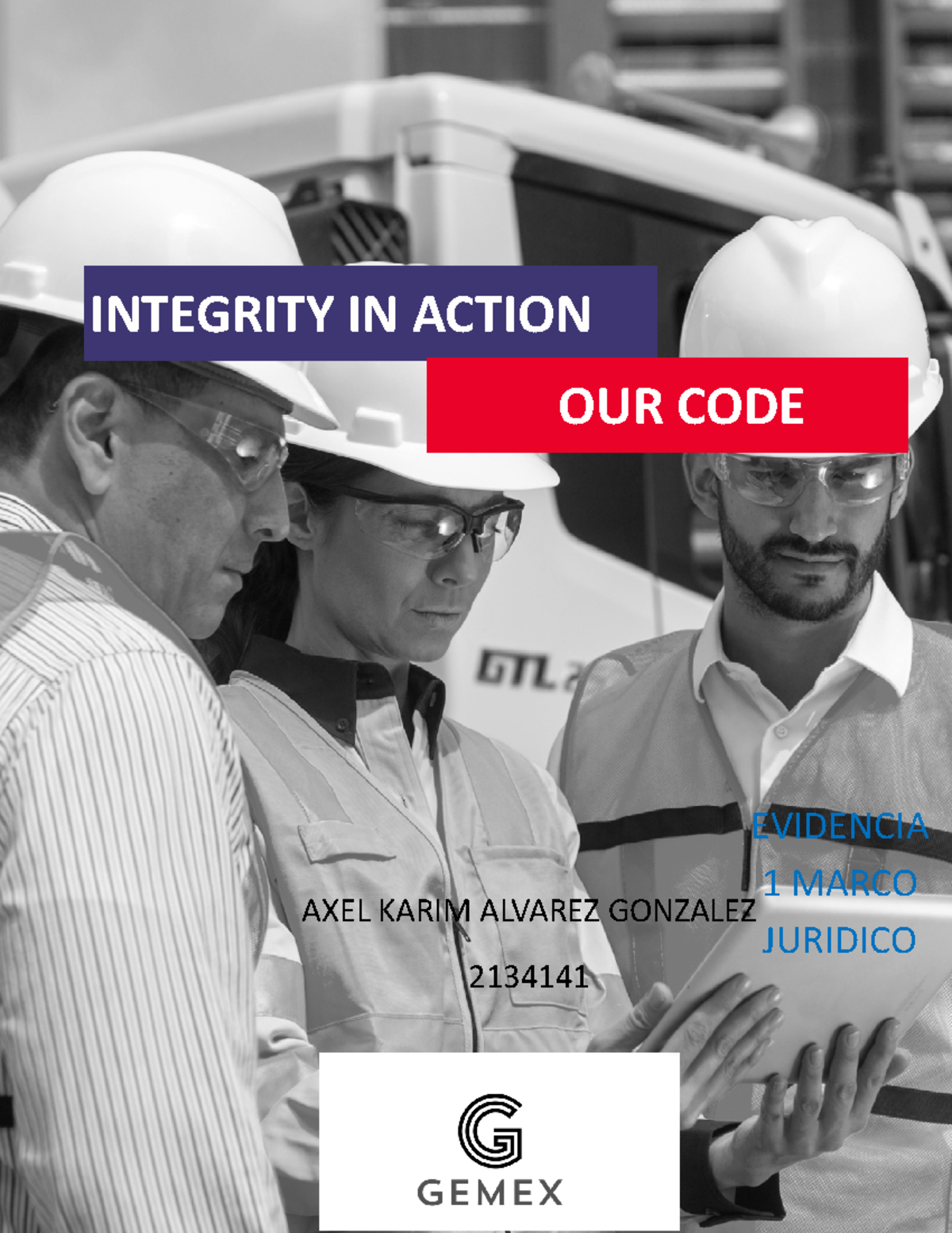 1.1 - Código de ética de una empresa simulada - OUR CODE INTEGRITY IN ACTION EVIDENCIA 1 MARCO ...