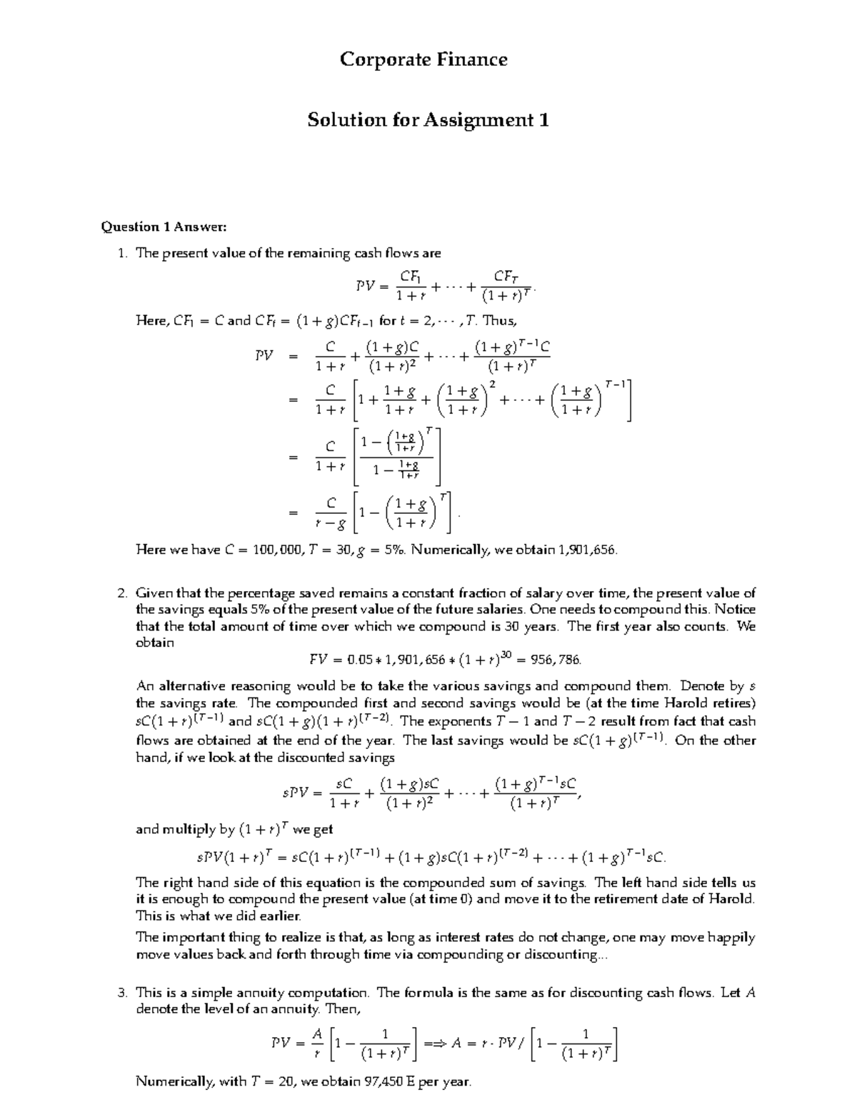 Assignment 1-Sol - Corporate Finance Solution for Assignment 1 Question 1 Answer: The present ...