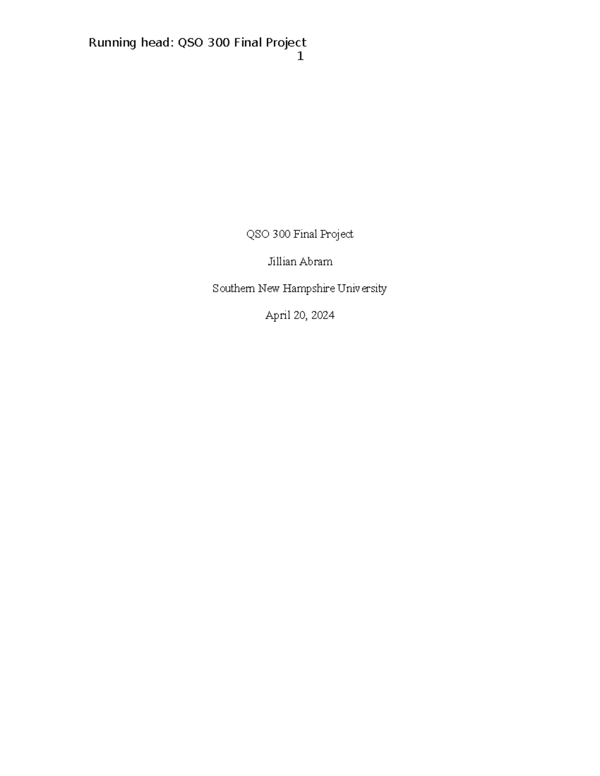 QSO 300 Final Project - Running head: QSO 300 Final Project 1 QSO 300 ...