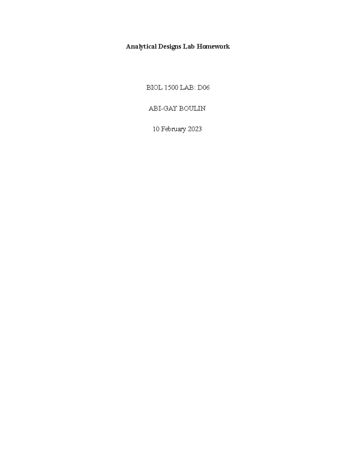 Biology lab 3 - Lab 3 - BIOL 1500 - Analytical Designs Lab Homework BIOL 1500 LAB: D ABI-GAY ...