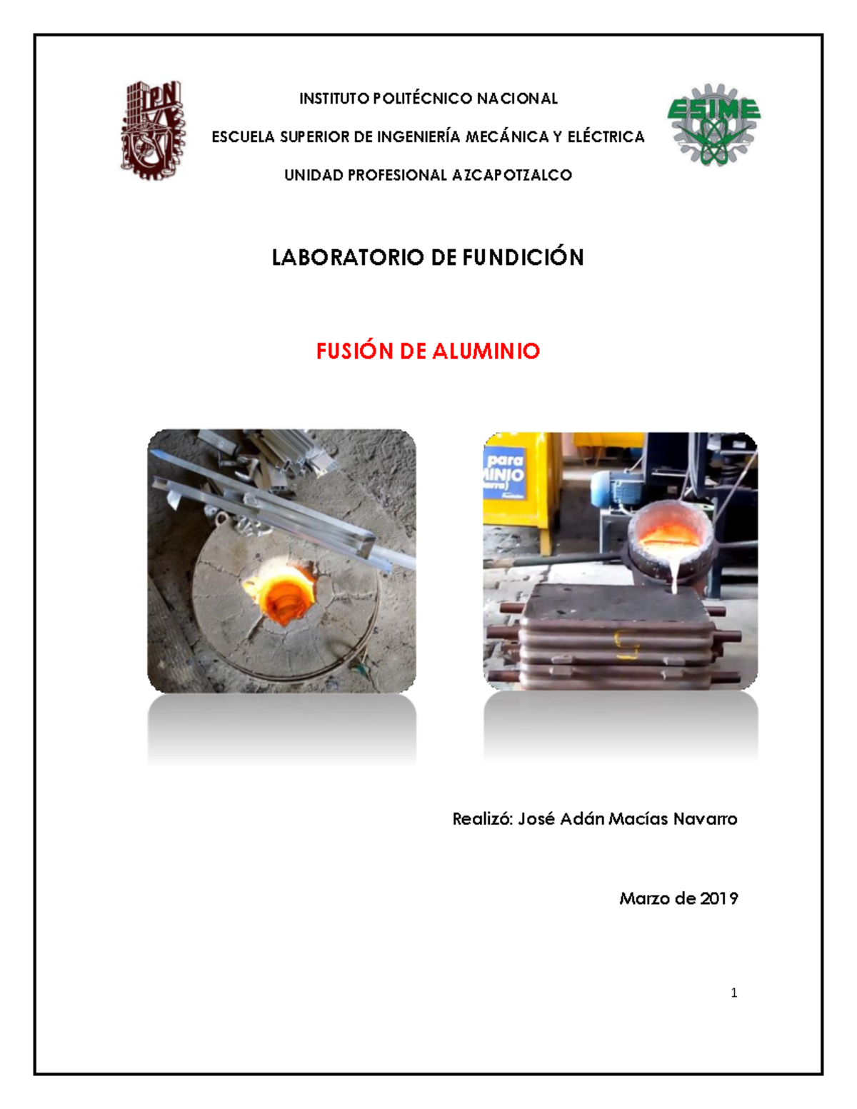 Practica No. 3 Fusion DEL Aluminio - ESCUELA SUPERIOR DE INGENIERÕA MEC ...