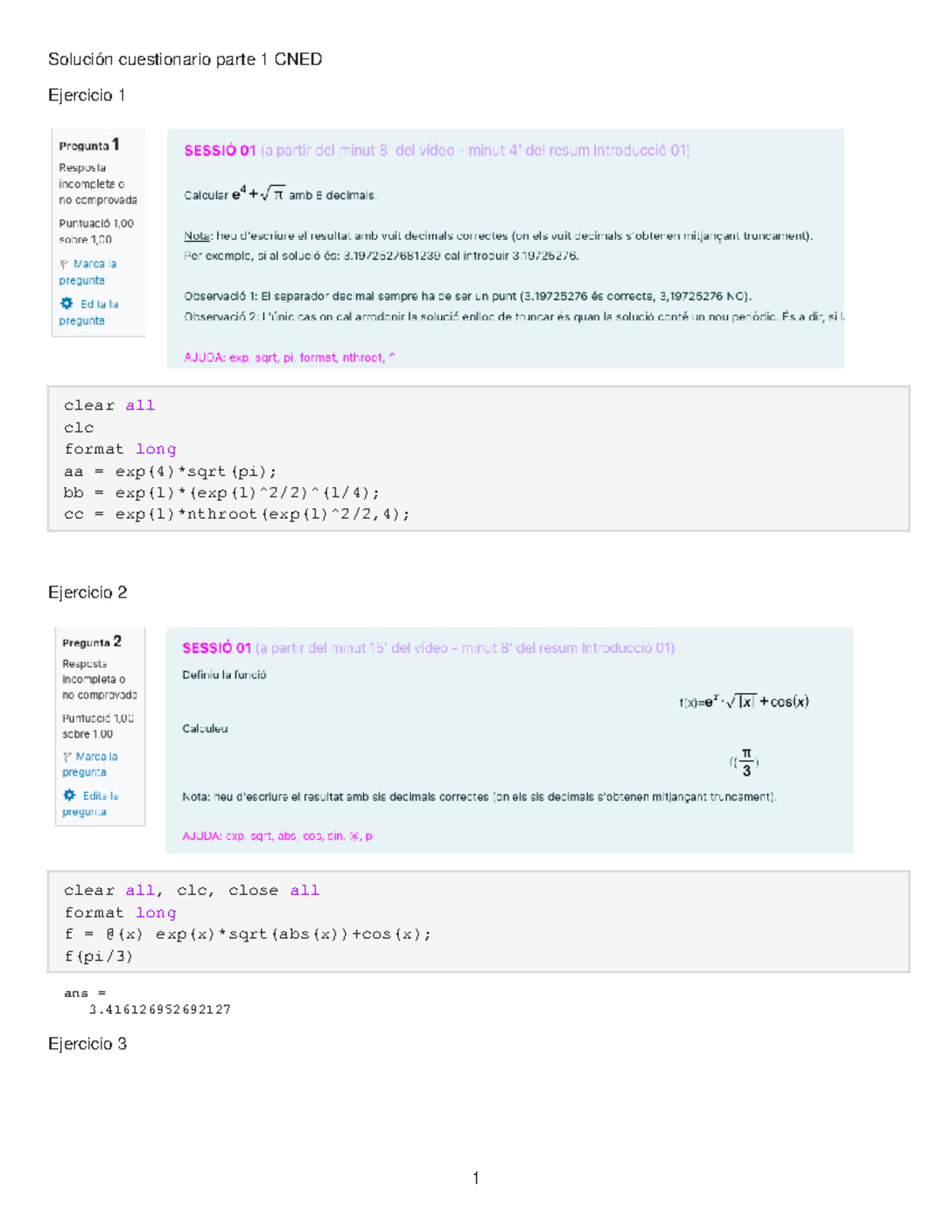 Sol cuestionario Intro Matlab - Solución cuestionario parte 1 CNED Ejercicio 1 clear all clc ...