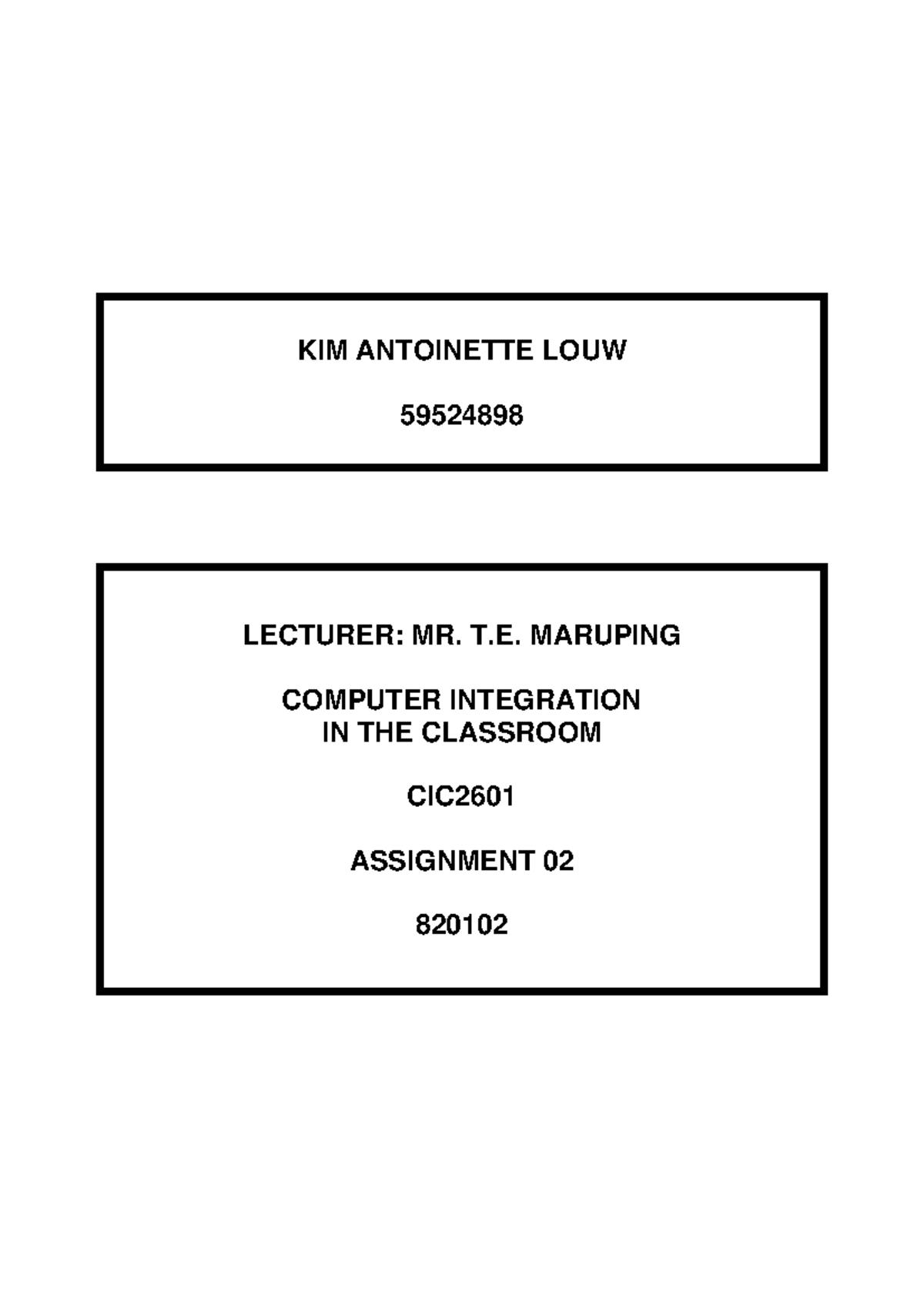 CIC2601 82010 2 ASS - KIM ANTOINETTE LOUW 59524898 LECTURER: MR. T ...