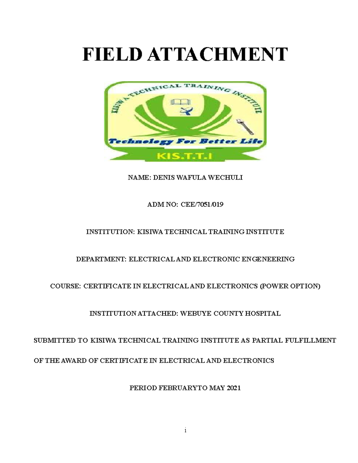 Denis - well - FIELD ATTACHMENT NAME: DENIS WAFULA WECHULI ADM NO: CEE ...