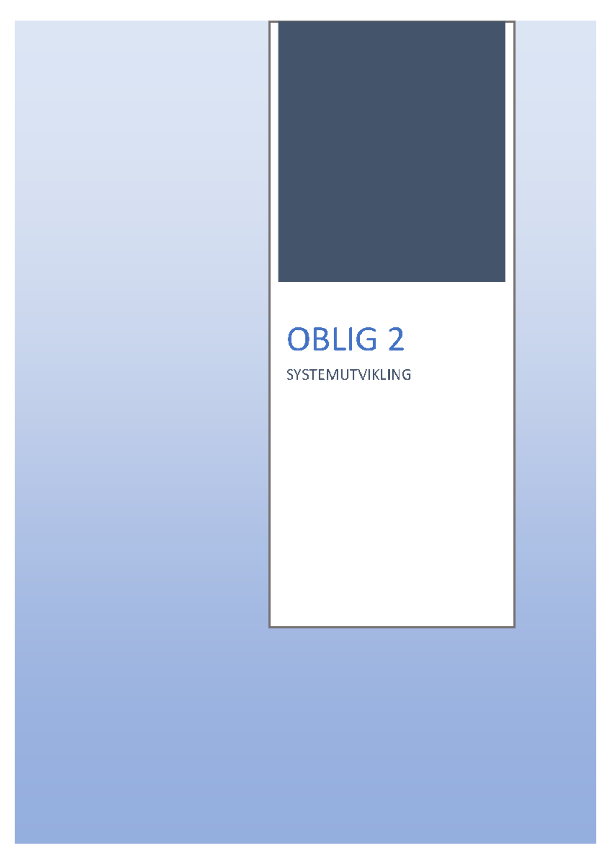 Oblig 2 - Systemutvikling DAFE2200 DEVOPS, SCRUM - OBLIG 2 SYSTEMUTVIKLING Obligatorisk oppgave ...