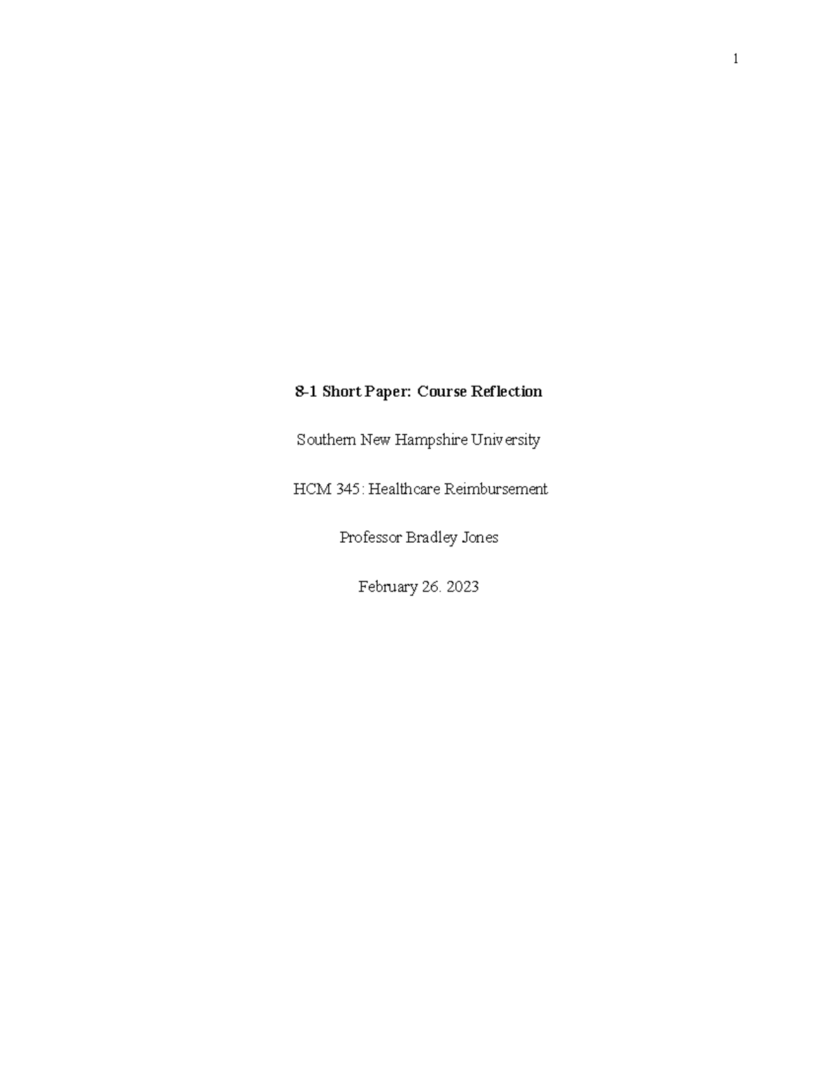 HCM 345 8-1 Short Paper, Garduno, Demetria - 8-1 Short Paper: Course ...