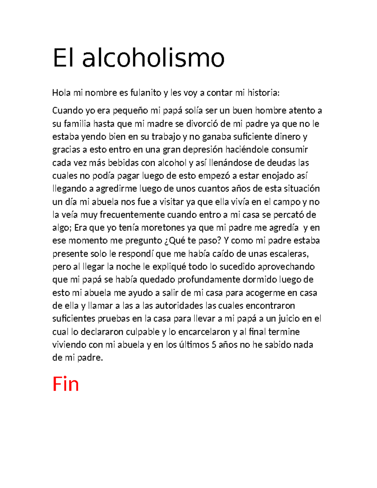 El alcoholismo - El alcoholismo Hola mi nombre es fulanito y les voy a ...