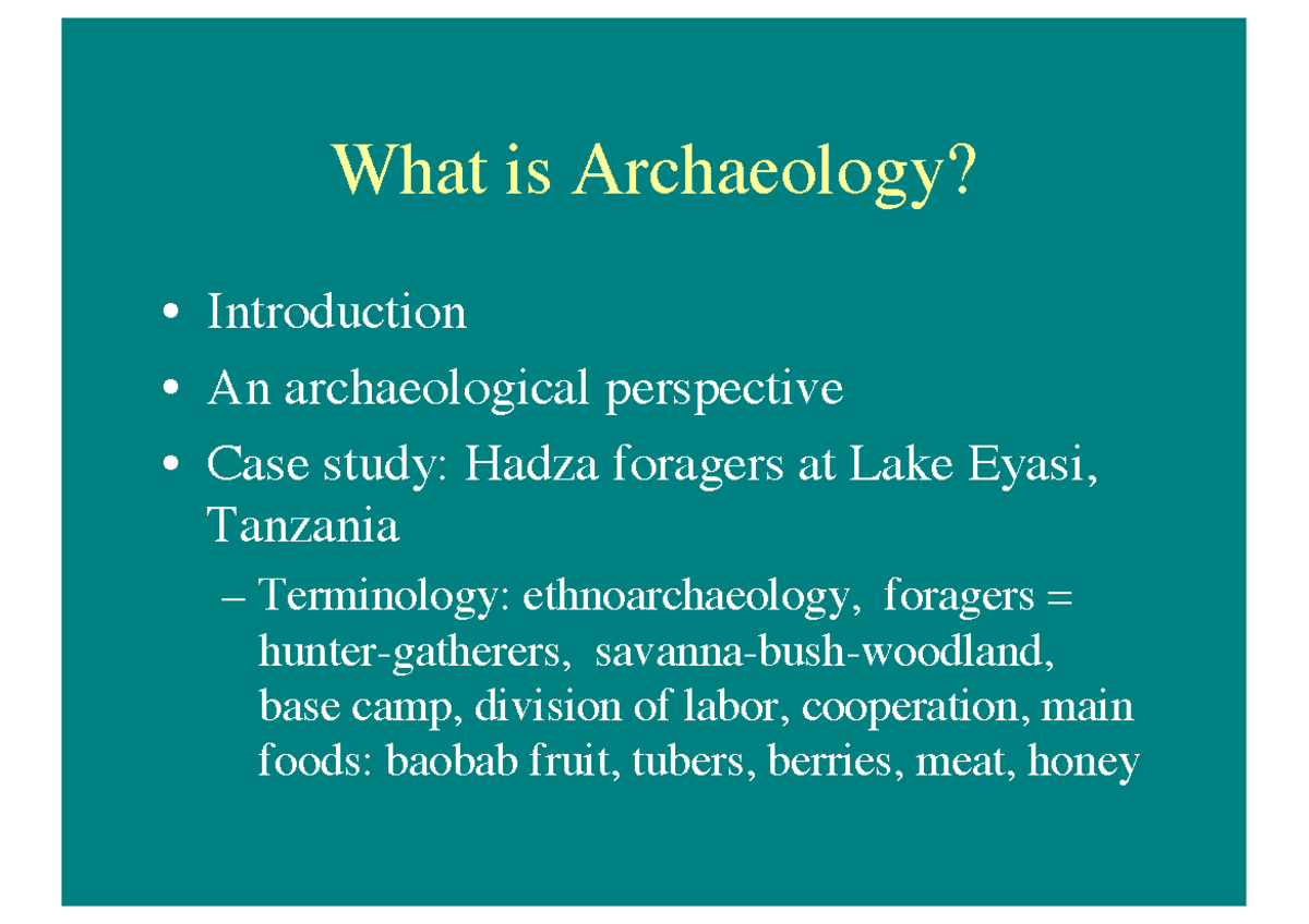 100 1Archaeology of H-G F2019 - What is Archaeology? • Introduction ...