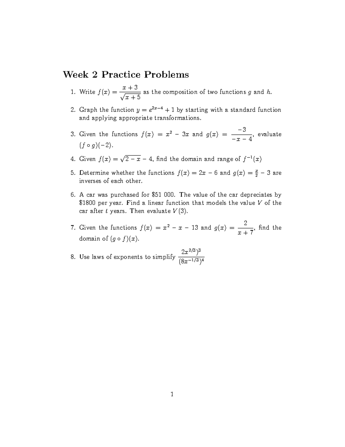 Week 2 Problems 1 - Week 2 Practice Problems Write f (x) = pxx + 3 + 5 as the composition of two ...