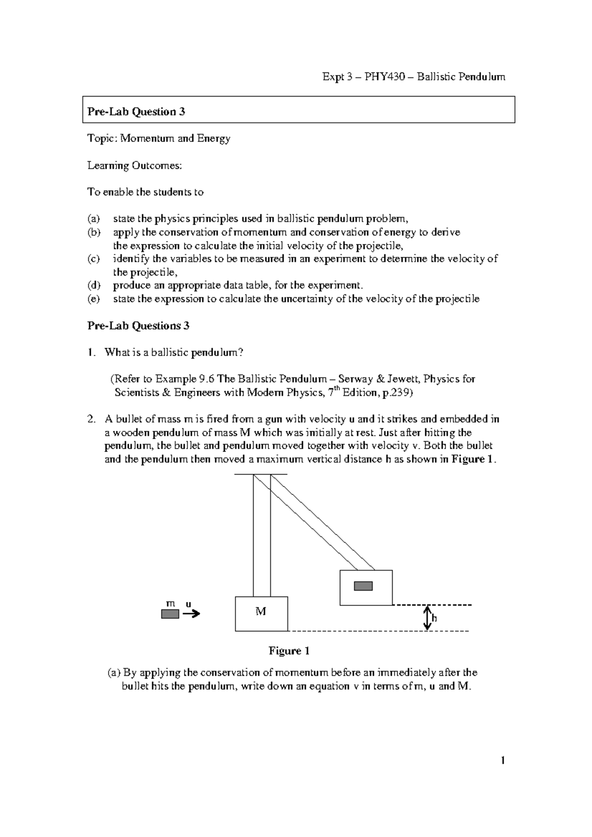 Expt 3 - PHY430 PHY433 - Ballistic Pendulum - Pre-Lab Question 3 Topic: Momentum and Energy ...