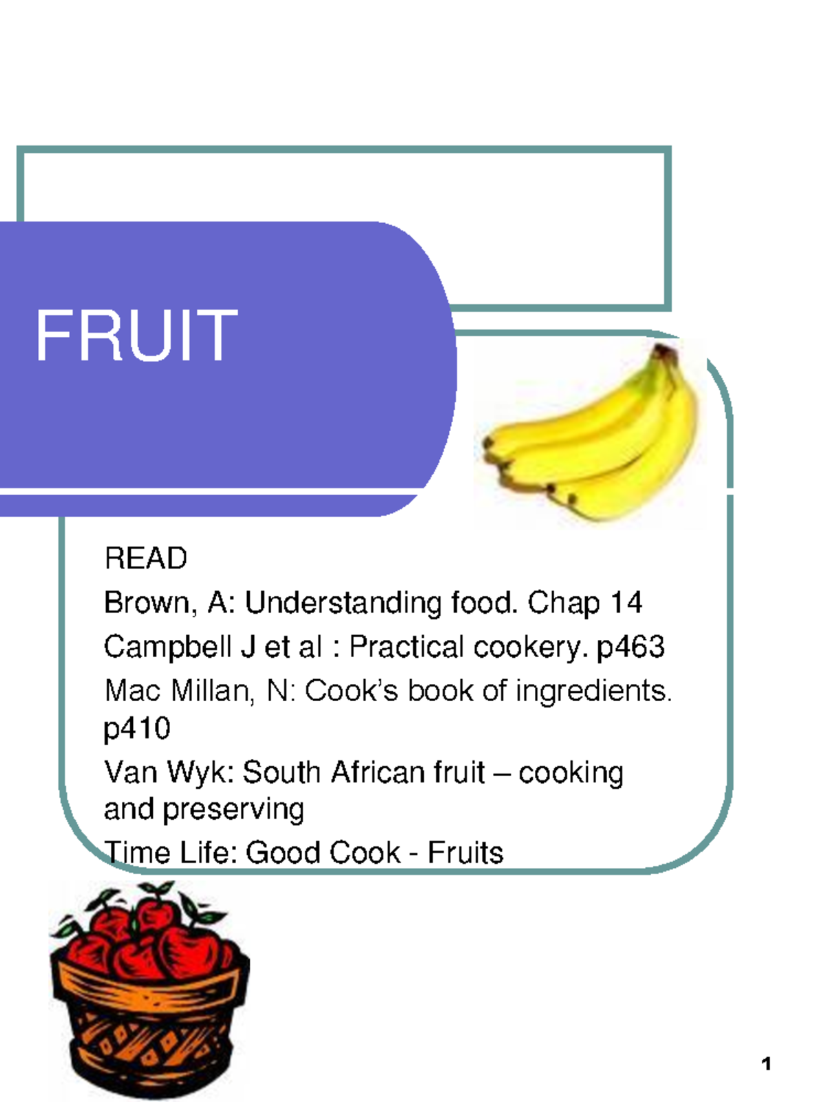 Fruit summary notes - FRUIT READ Brown, A: Understanding food. Chap 14 ...
