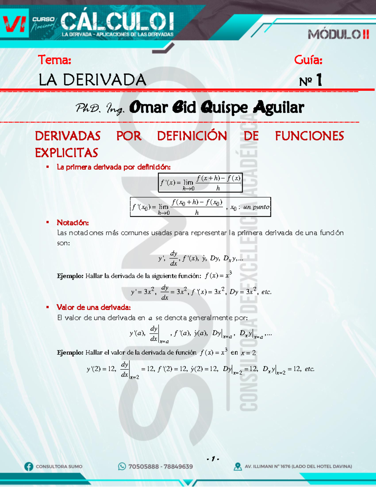 Derivadas Práctica 1 - Práctica de mat 101 - Tema: GuÌa: LA DERIVADA N∫ 1 PhD. Ing. Omar Eid ...