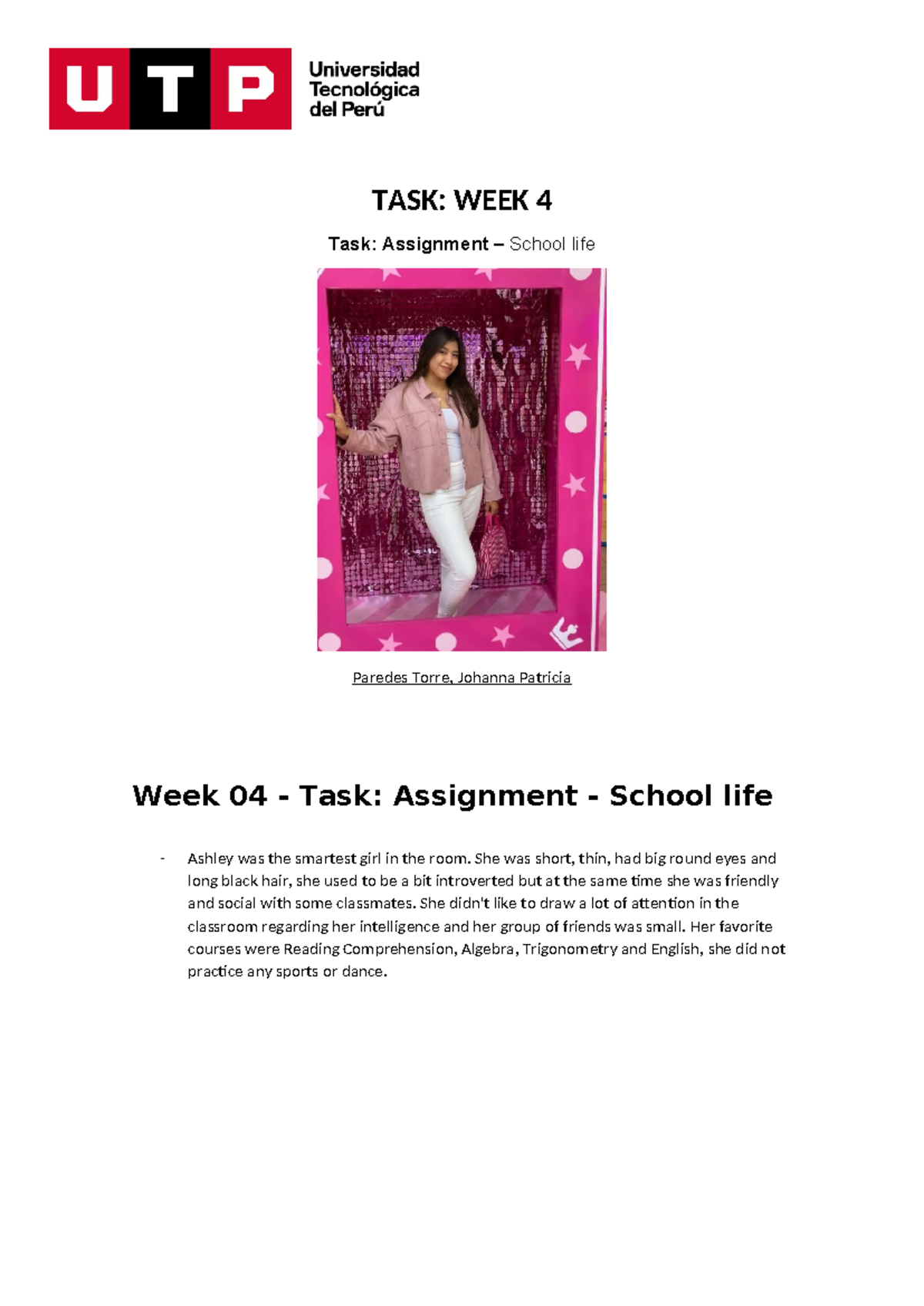 TASK WEEK 4 Johanna Paredes - TASK: WEEK 4 Task: Assignment – School life Paredes Torre, Johanna ...