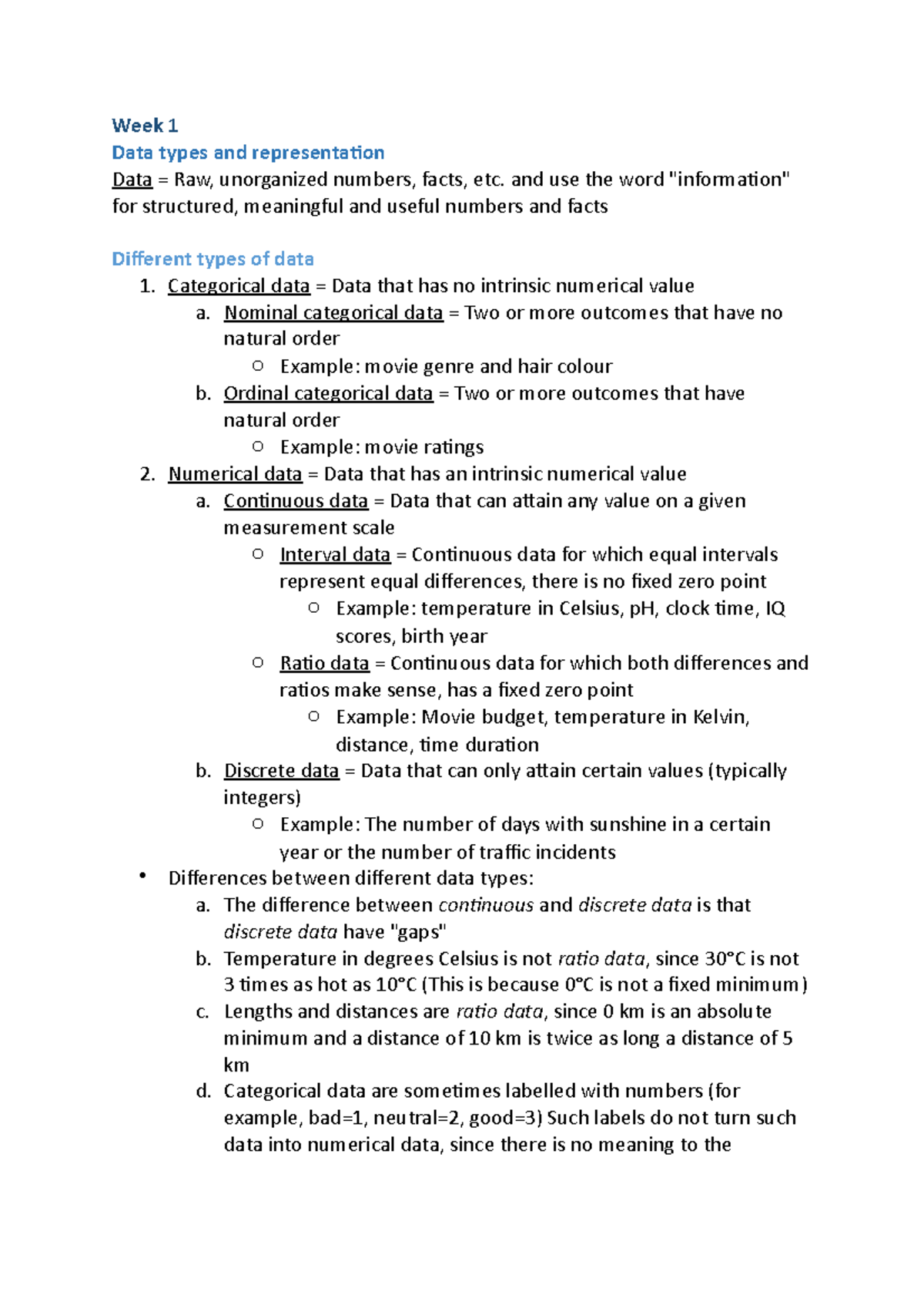 EDA summary - Week 1 Data types and representation Data = Raw, unorganized numbers, facts, etc ...