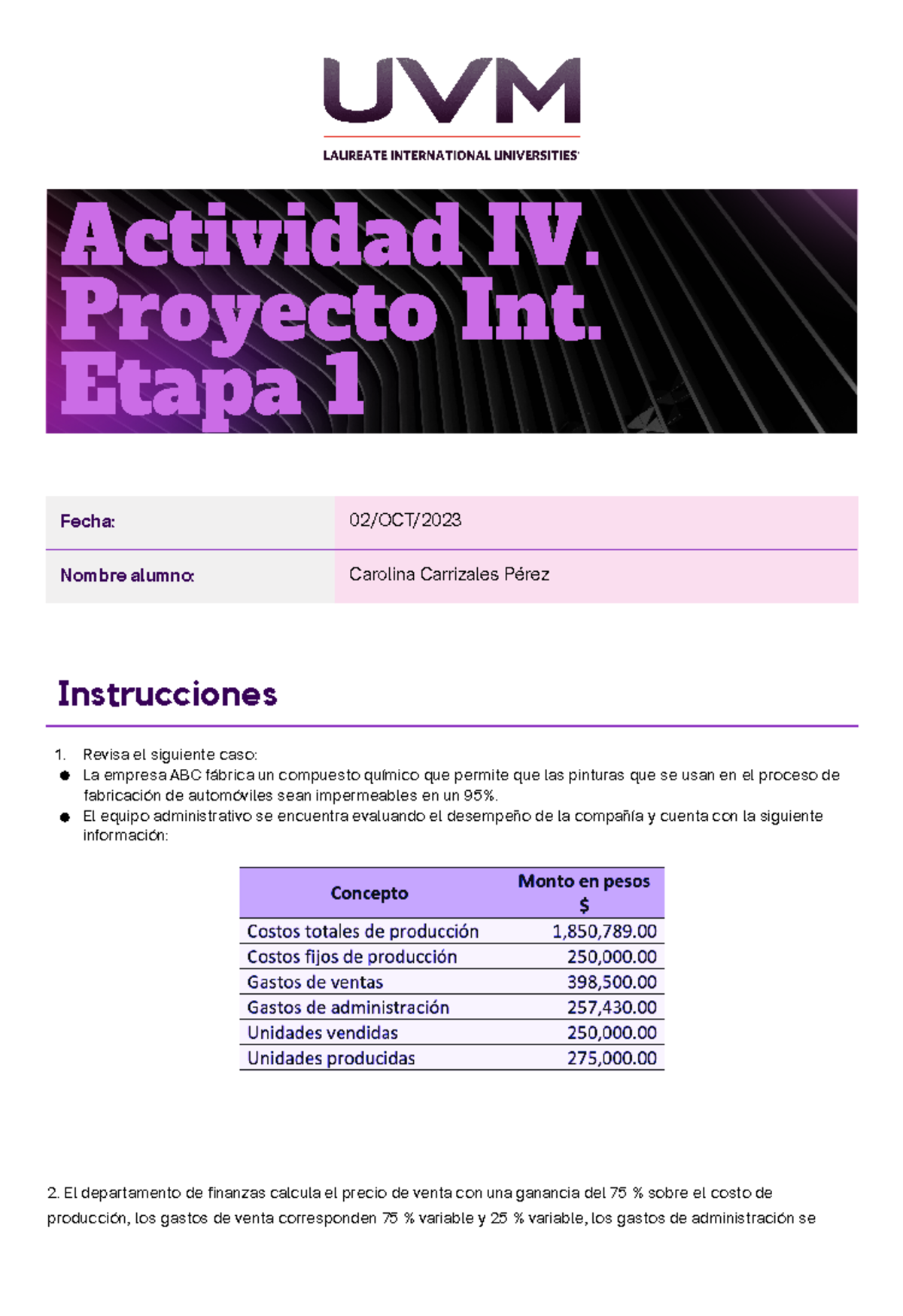Act4 PIE1 CA - Act 4 - 2. El departamento de finanzas calcula el precio de venta con una ...