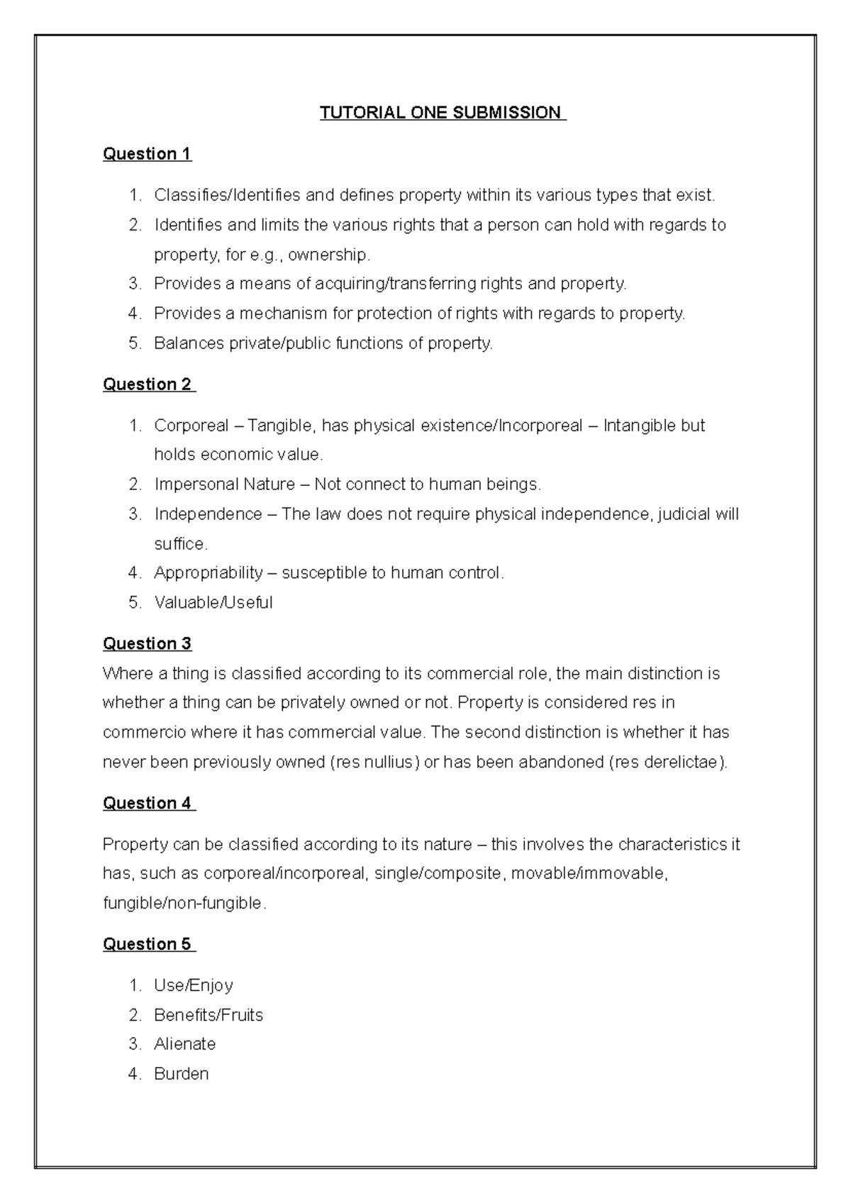 Tutorial 1 - Answers - TUTORIAL ONE SUBMISSION Question 1 1. Classifies ...