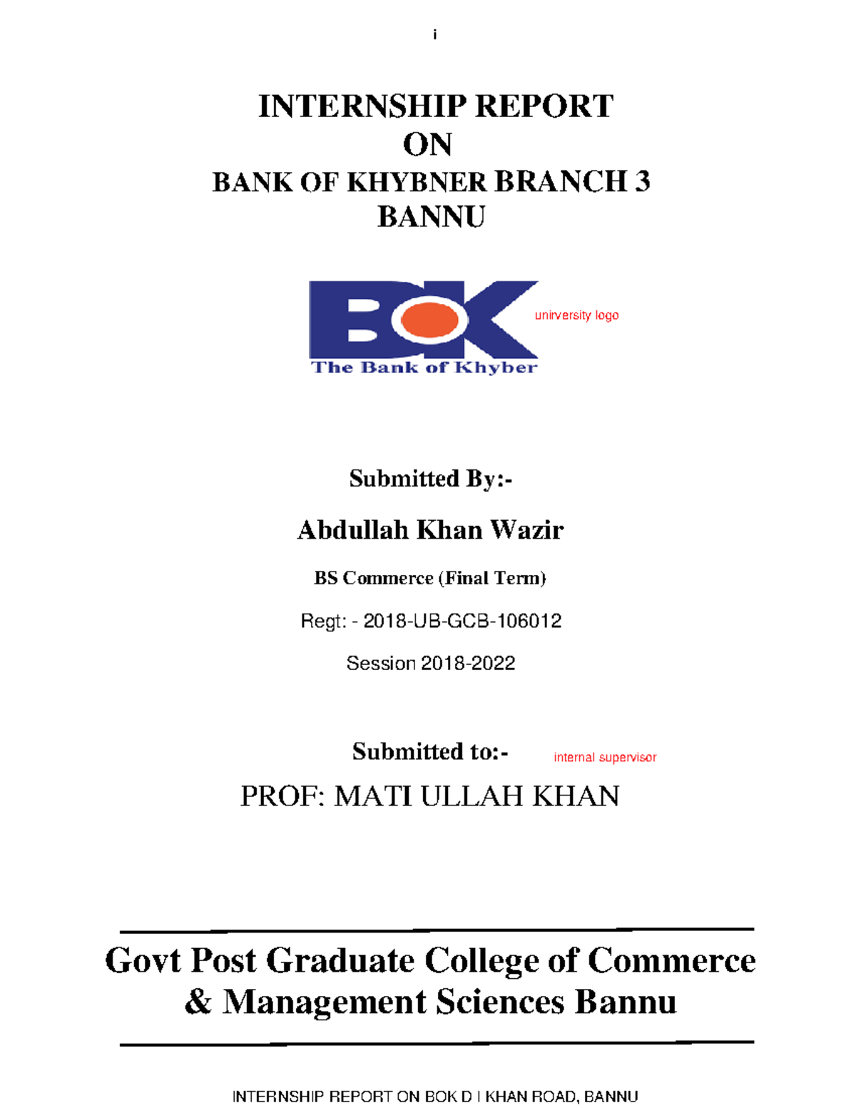 Abdullah Khan Wazir Internship reports 2022 pdf - i INTERNSHIP REPORT ON BANK OF KHYBNER BRANCH ...