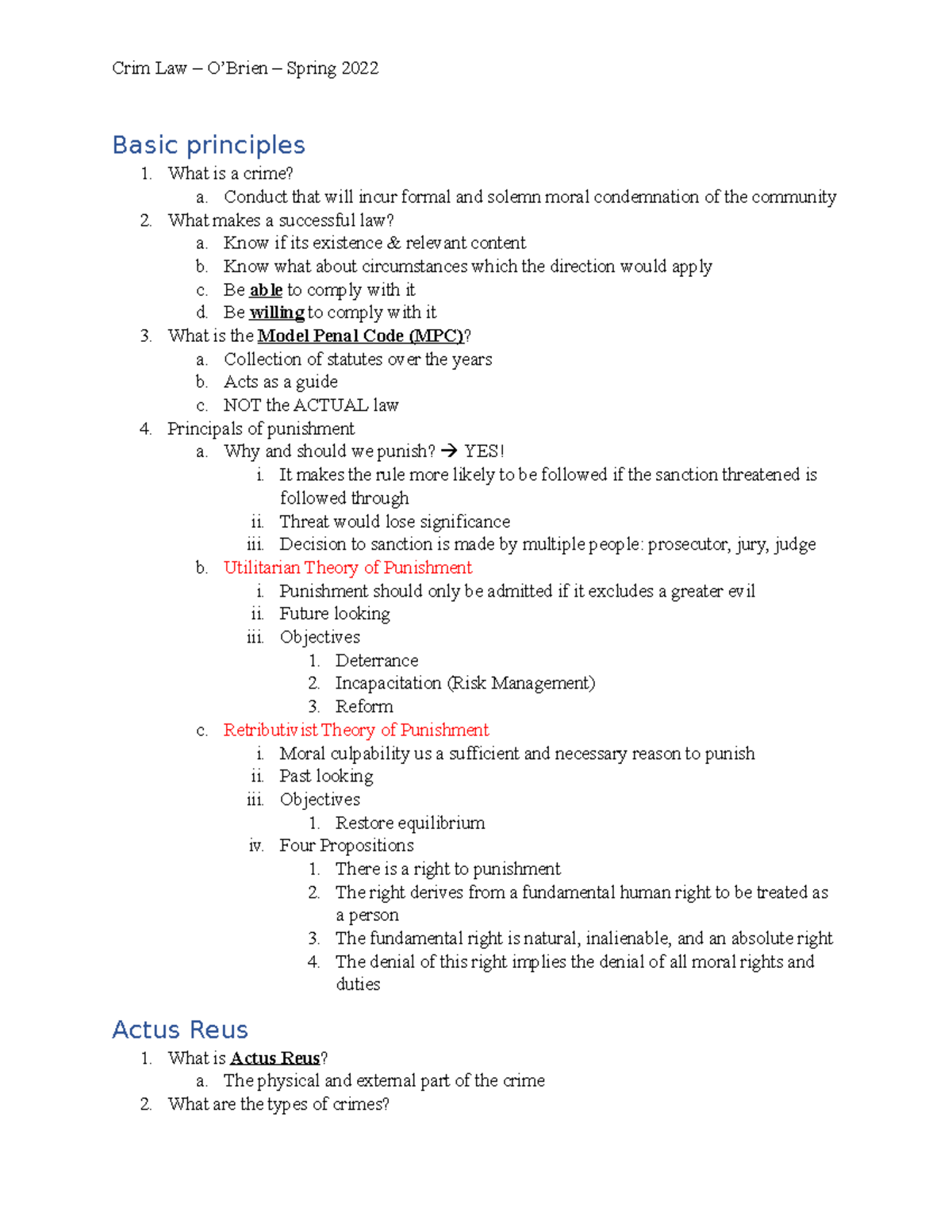 Crim Law - Outline - Basic principles What is a crime? a. Conduct that will incur formal and ...
