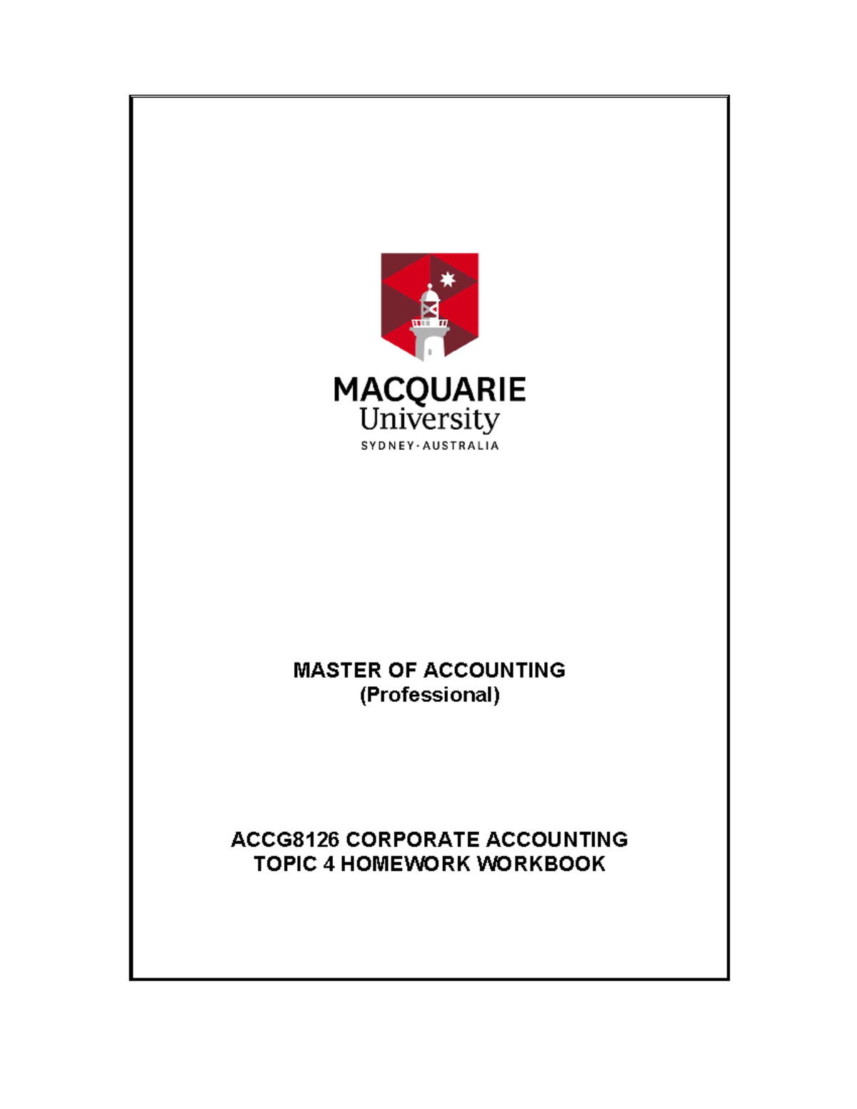 Topic 4 - Homework Workbook - MASTER OF ACCOUNTING (Professional ...