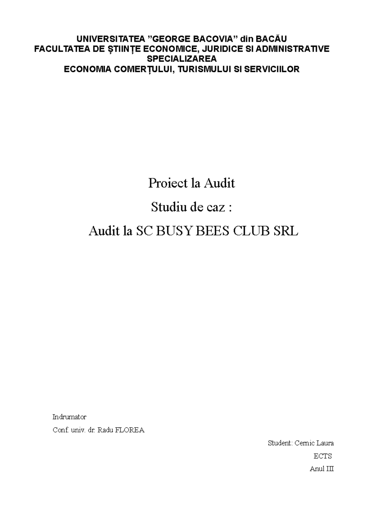 Proiect Audit - Cernic Laura - studiu de caz audit la sc busy bees club srl - UNIVERSITATEA ...
