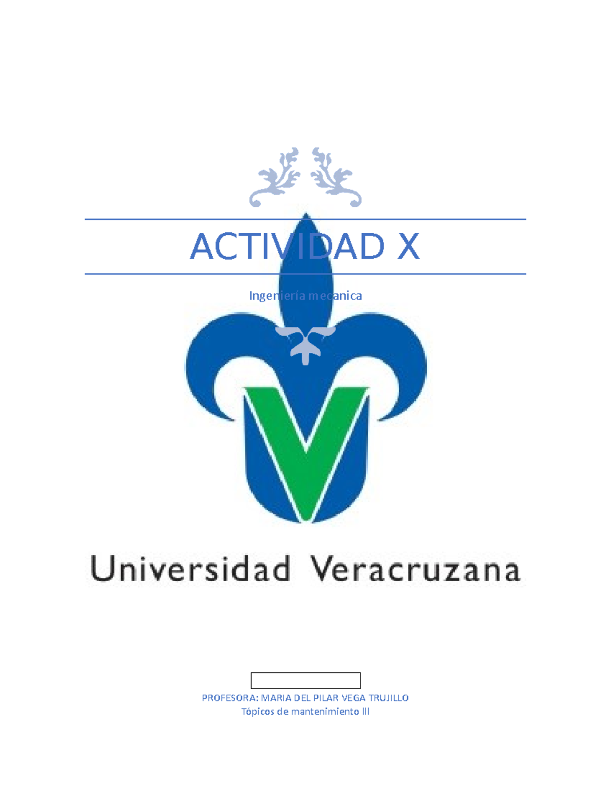 Actividad x bonilla cid - ACTIVIDAD X Ingeniería mecanica PROFESORA ...