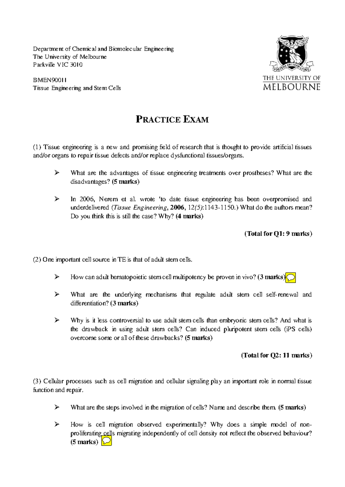 BMEN90011 practice exam - PRACTICE EXAM (1) Tissue engineering is a new ...