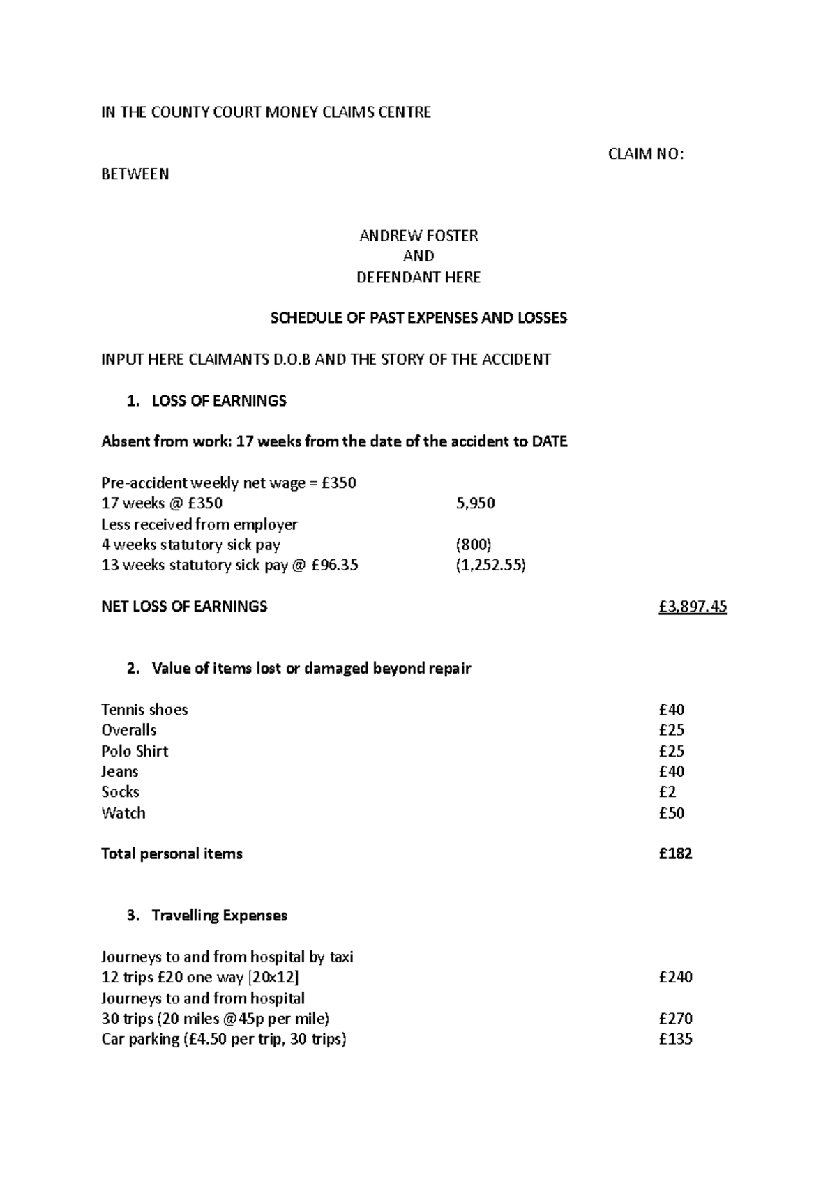 Schedule of past expenses and losses - IN THE COUNTY COURT MONEY CLAIMS ...