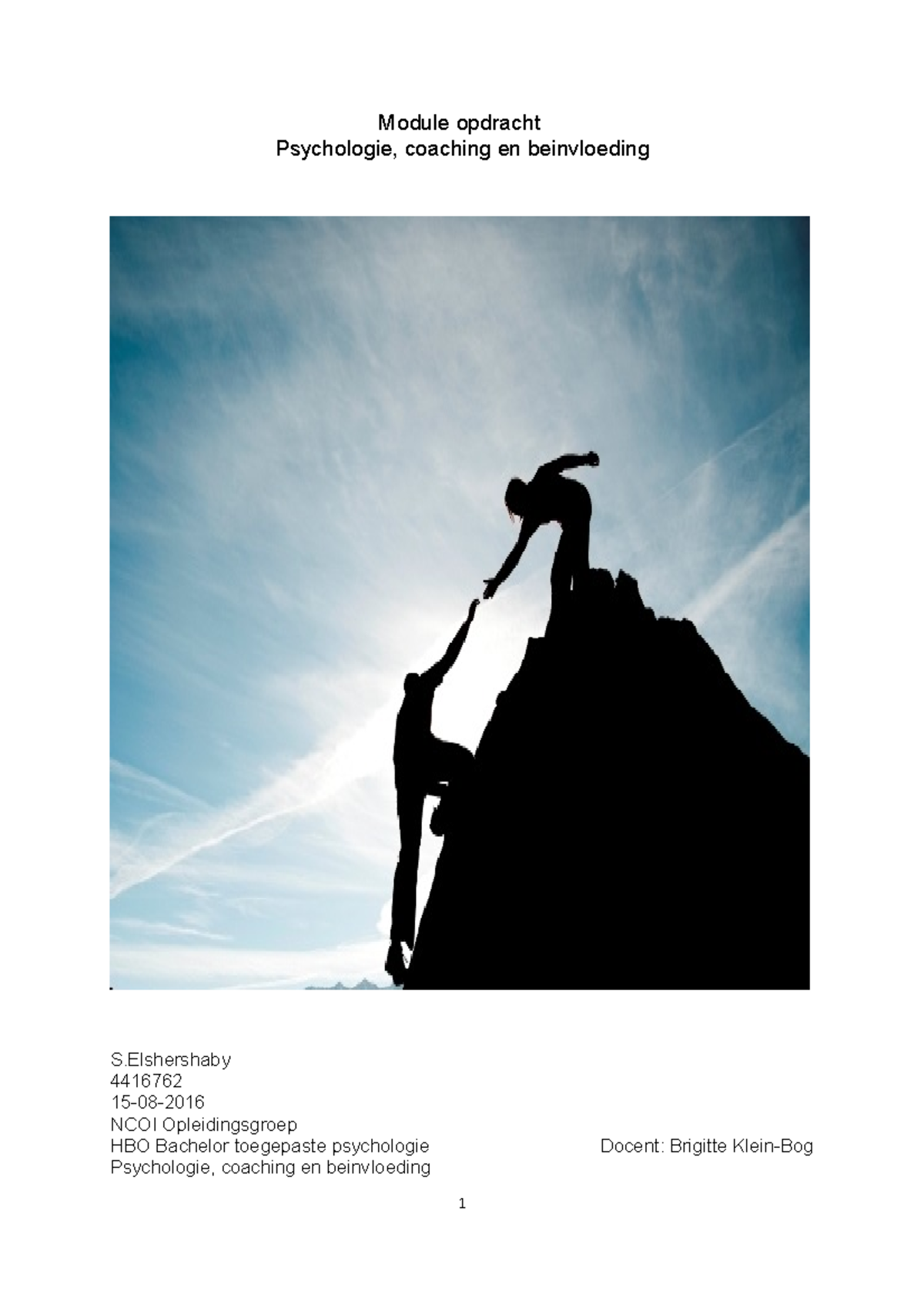 Module opdracht coaching en beinvloeding. - Module opdracht Psychologie ...