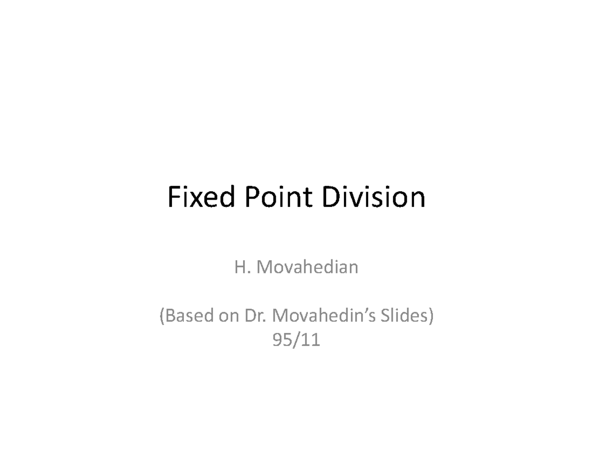 Division 961 - Fixed Point Division H. Movahedian (Based on Dr. Slides ...