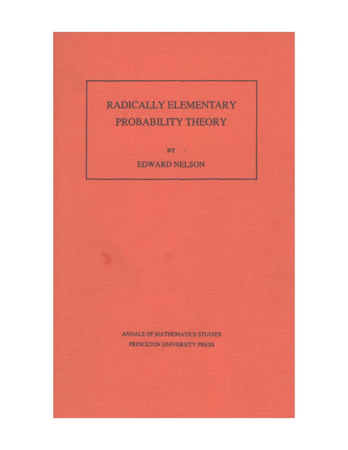 LECTURE NOTES IN STATISTICS - RADICALLY ELEMENTARY PROBABILITY THEORY ...