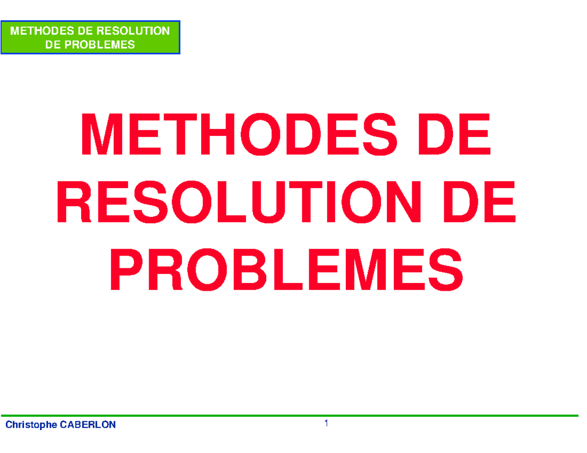 Resolution de problemes - METHODES DE RESOLUTION DE PROBLEMES SOMMAIRE ...