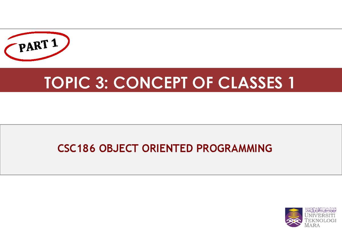 Csc186 Topic 3 Part1 Sem 2 Uitm Lectures Notes Topic 3 Concept Of Classes 1 Csc186 Object