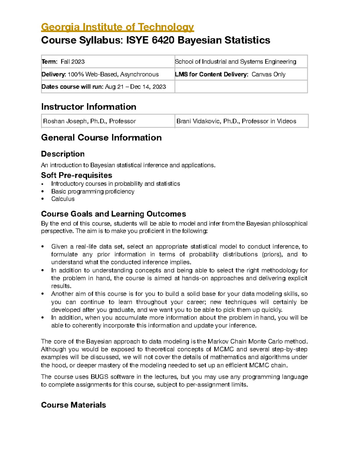 ISYE 6420 - (FA23) Syllabus - Course Syllabus: ISYE 6420 Bayesian Statistics Term: Fall 2023 ...