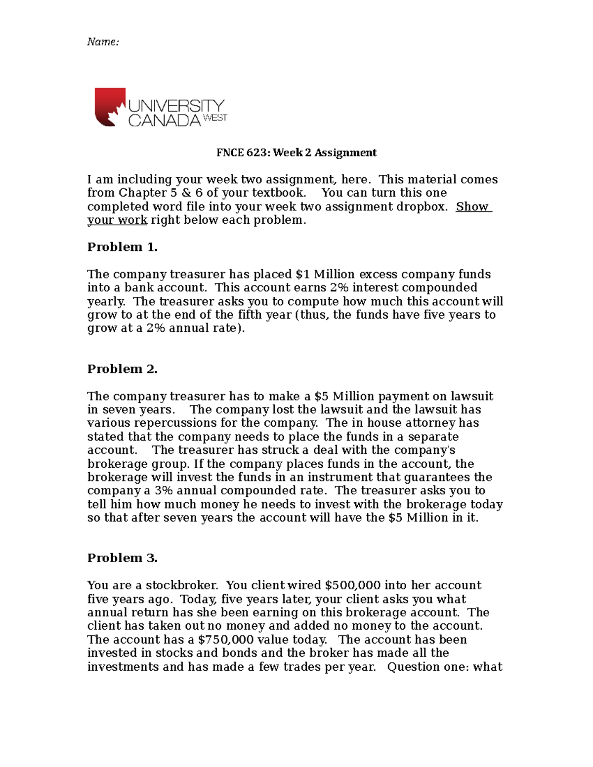 Week 2 Assignment - Note - Name: FNCE 623: Week 2 Assignment I am ...