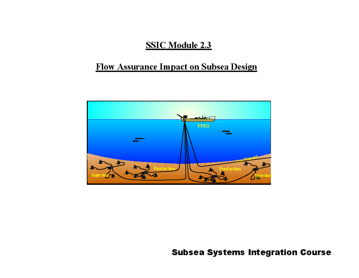 Module 2 - Flow Assurance 2 - SSIC Module 2. Flow Assurance Impact on ...