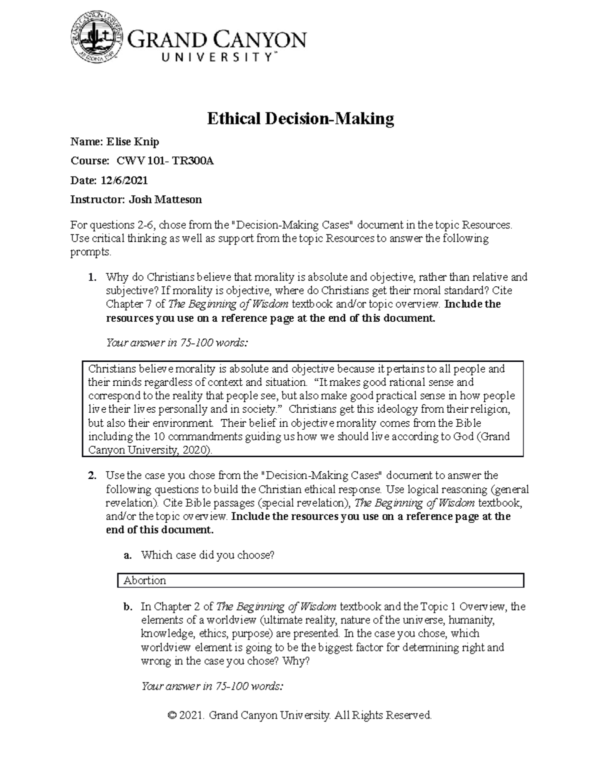 Ethical decision making - Ethical Decision-Making Name: Elise Knip ...