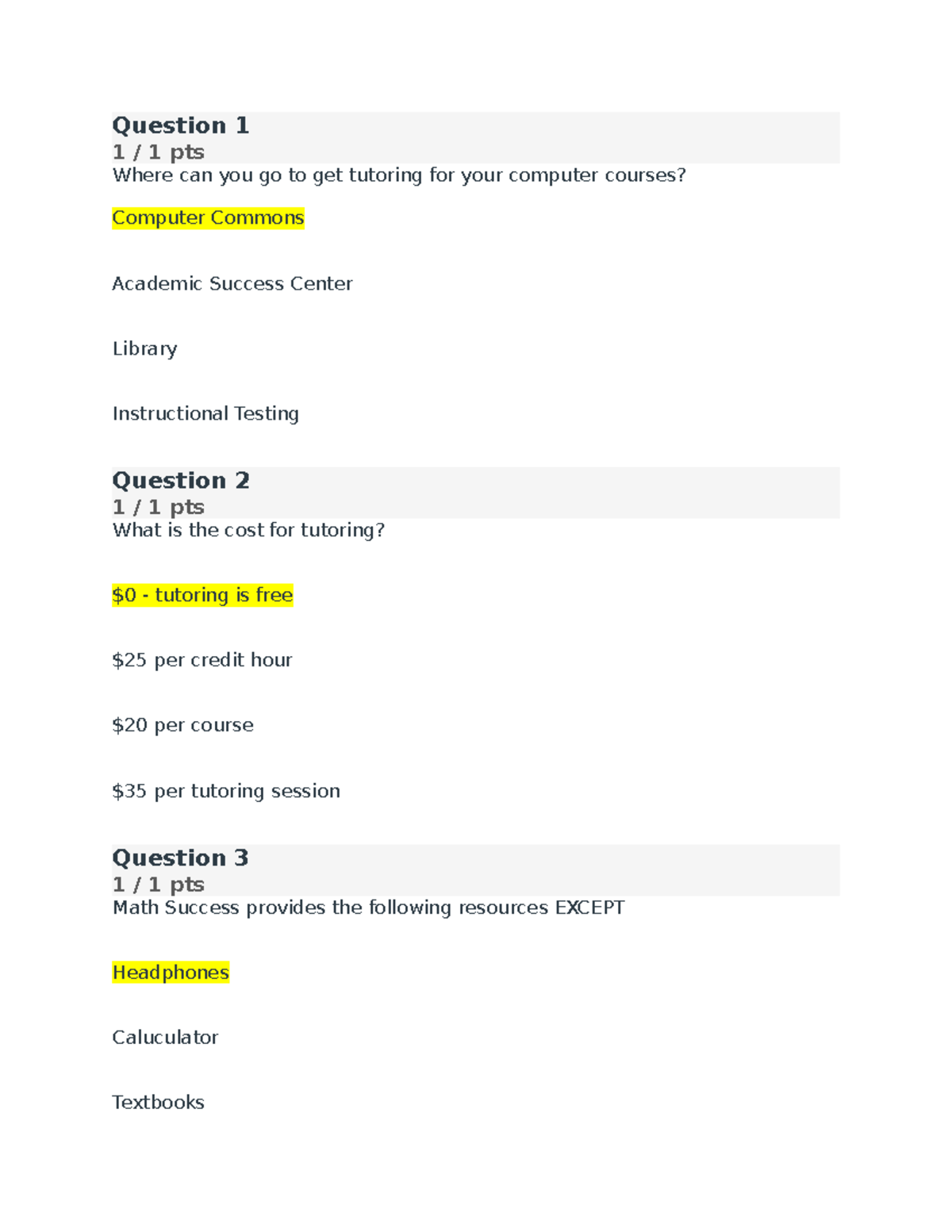 Academic Success Center (tutoring) = Quiz - Question 1 1 / 1 pts Where ...