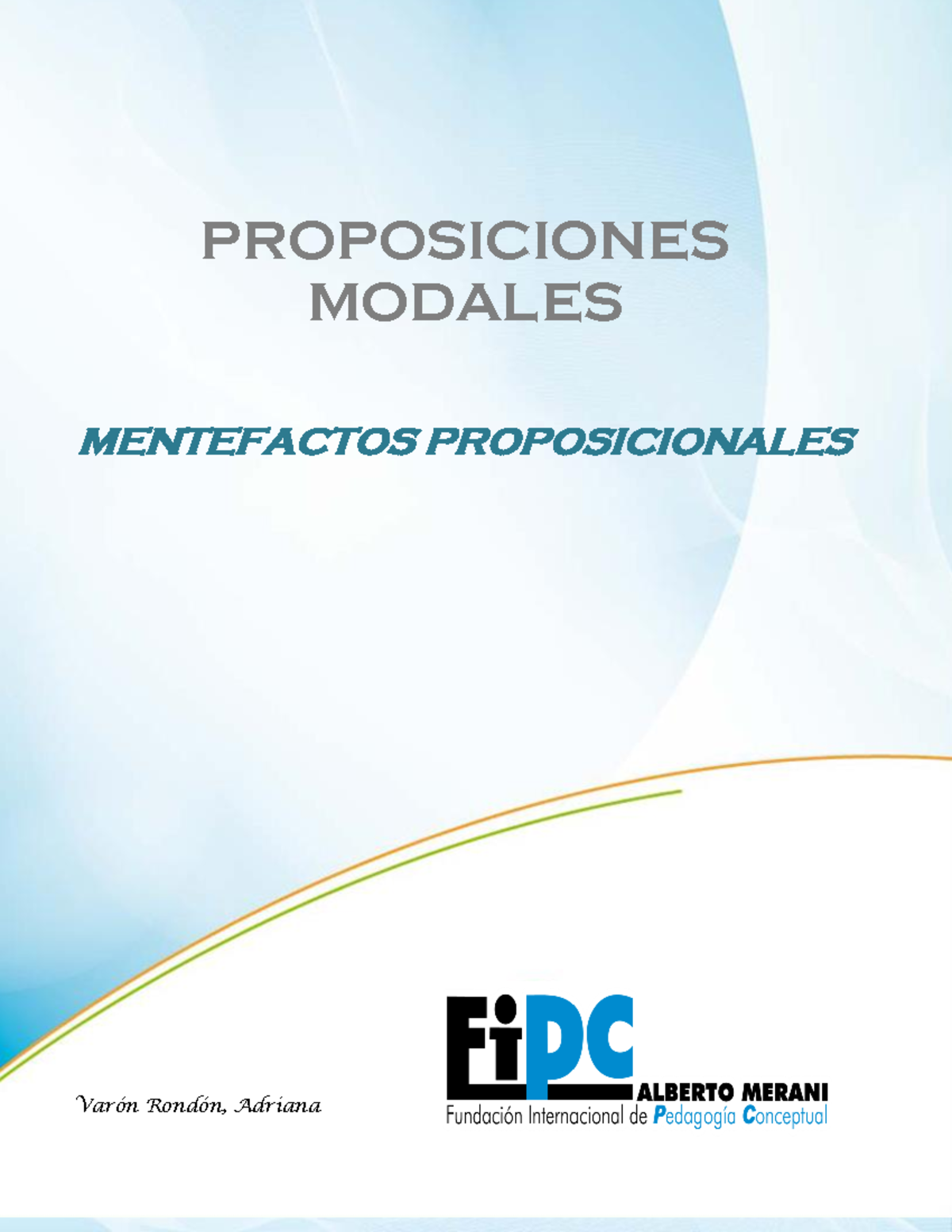 DLC U4 Proposiciones modales - PROPOSICIONES MODALES MENTEFACTOS ...
