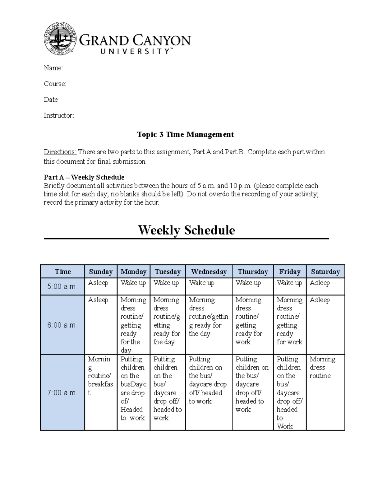 UNV-103-RS-T3 Time Management - Name: Course: Date: Instructor: Topic 3 ...