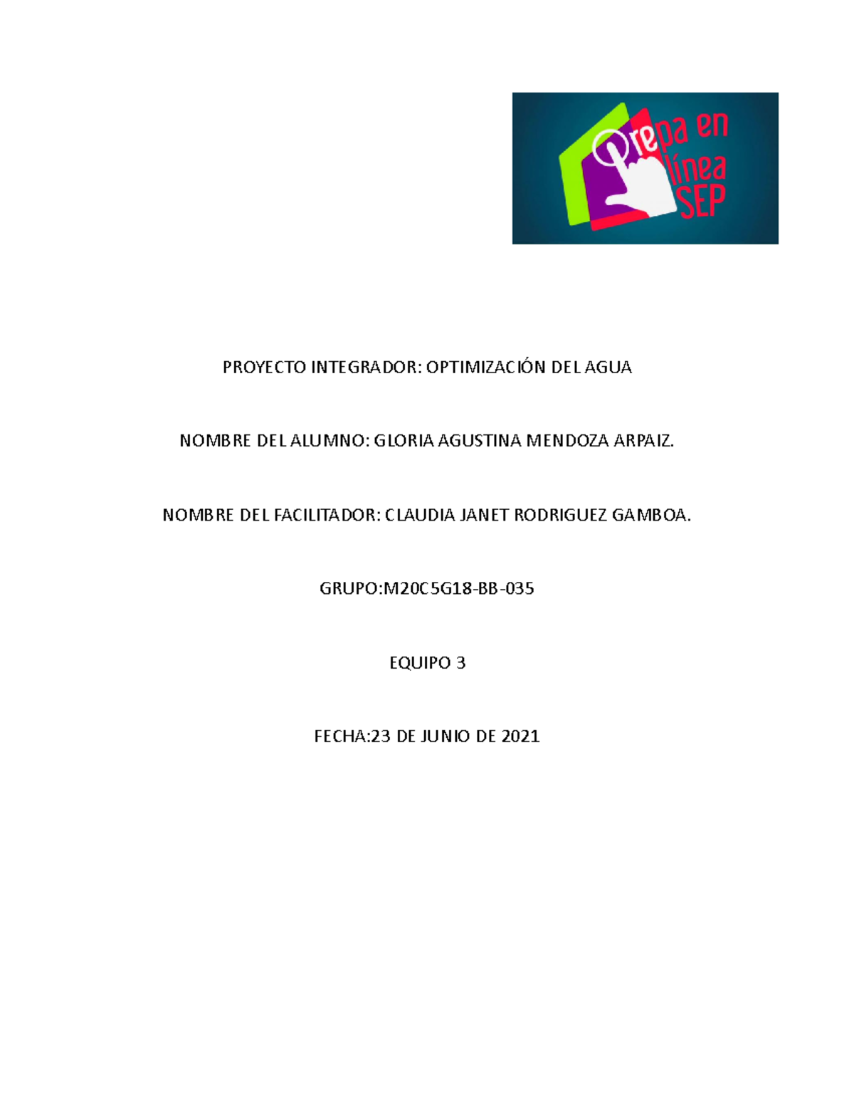 Mendoza Arpaiz Gloria Agustina M20S4PI - PROYECTO INTEGRADOR: OPTIMIZACIÓN DEL AGUA NOMBRE DEL ...